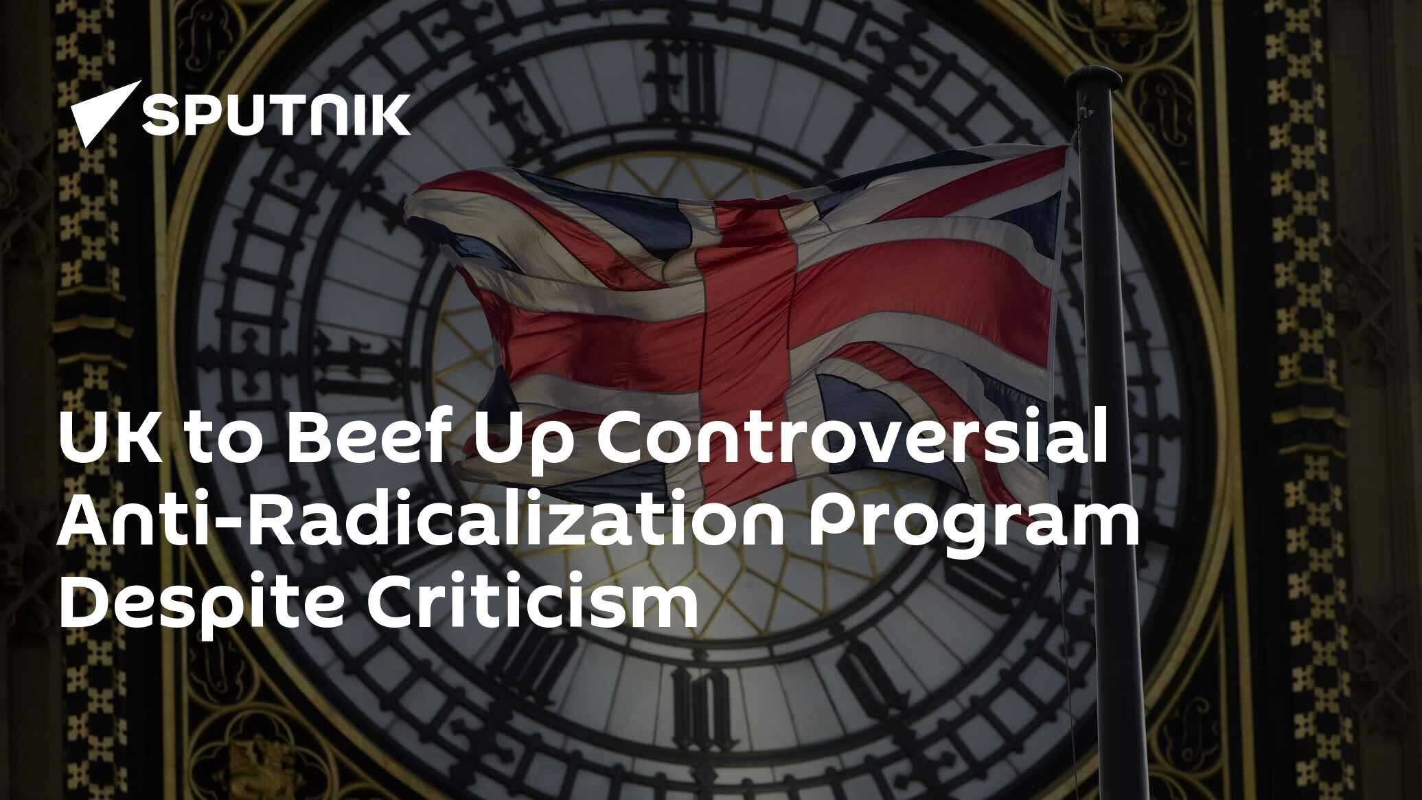 UK to Beef Up Controversial Anti-Radicalization Program Despite ...