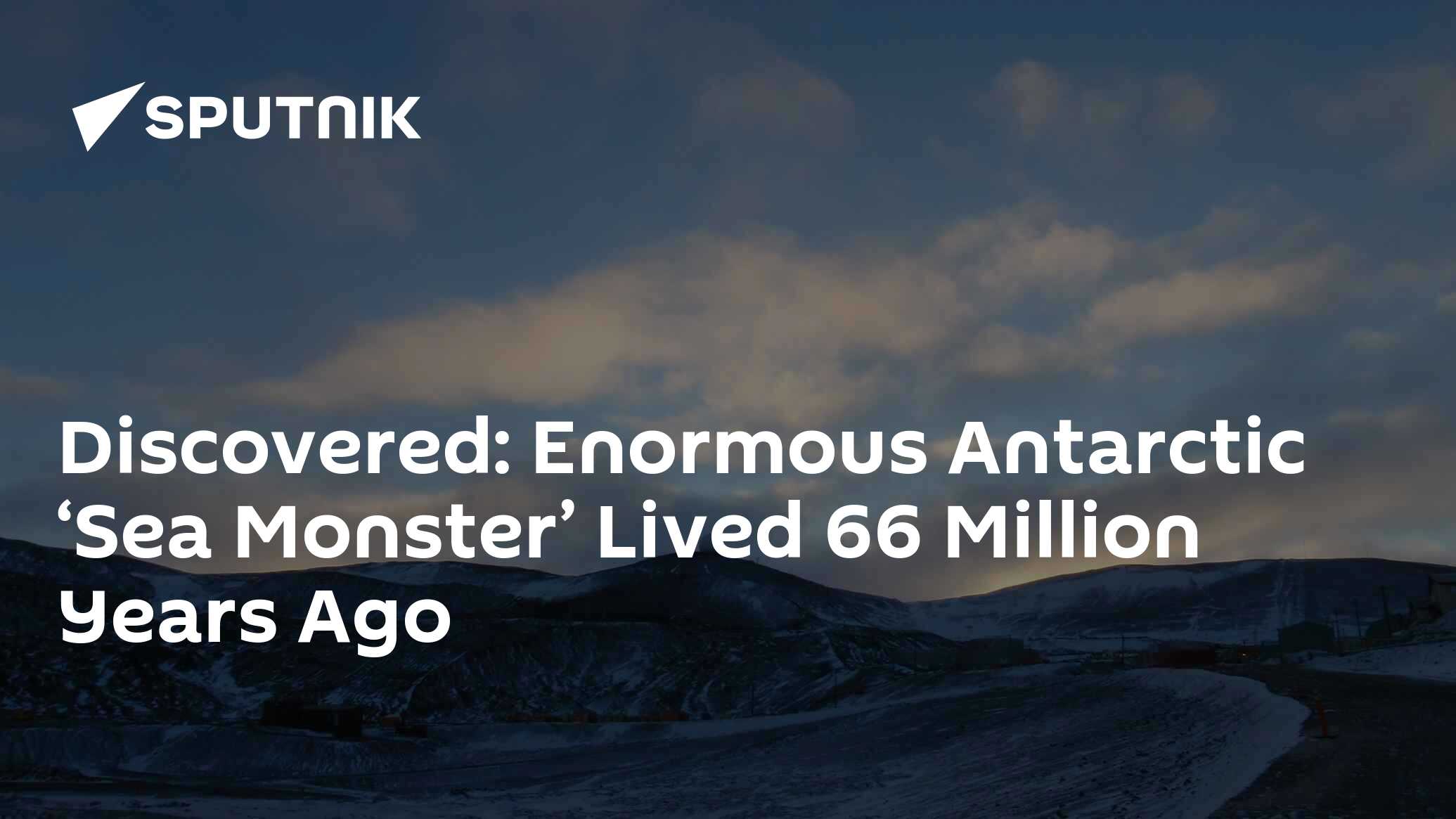 Discovered: Enormous Antarctic ‘Sea Monster’ Lived 66 Million Years Ago ...