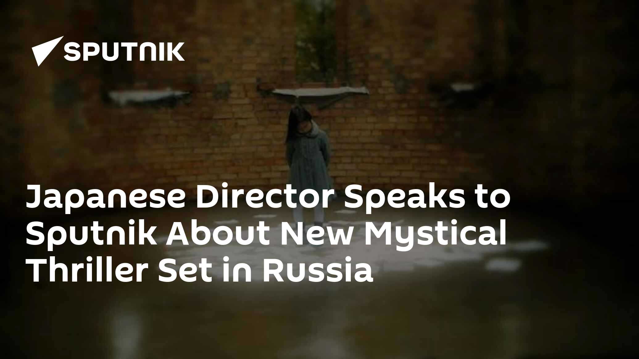 Japanese Director Speaks to Sputnik About New Mystical Thriller Set in ...