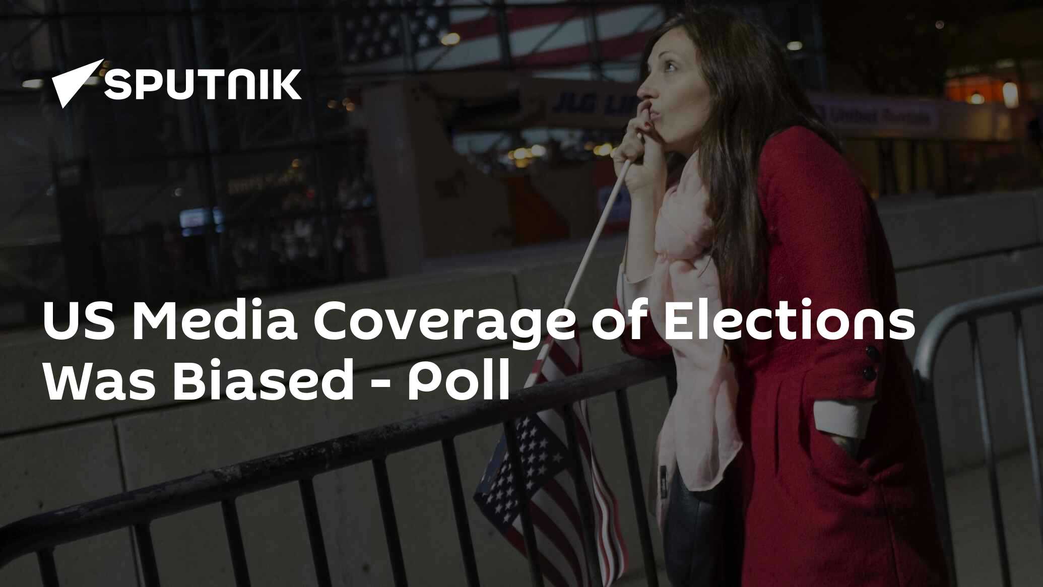 US Media Coverage of Elections Was Biased - Poll - 17.11.2016, Sputnik ...
