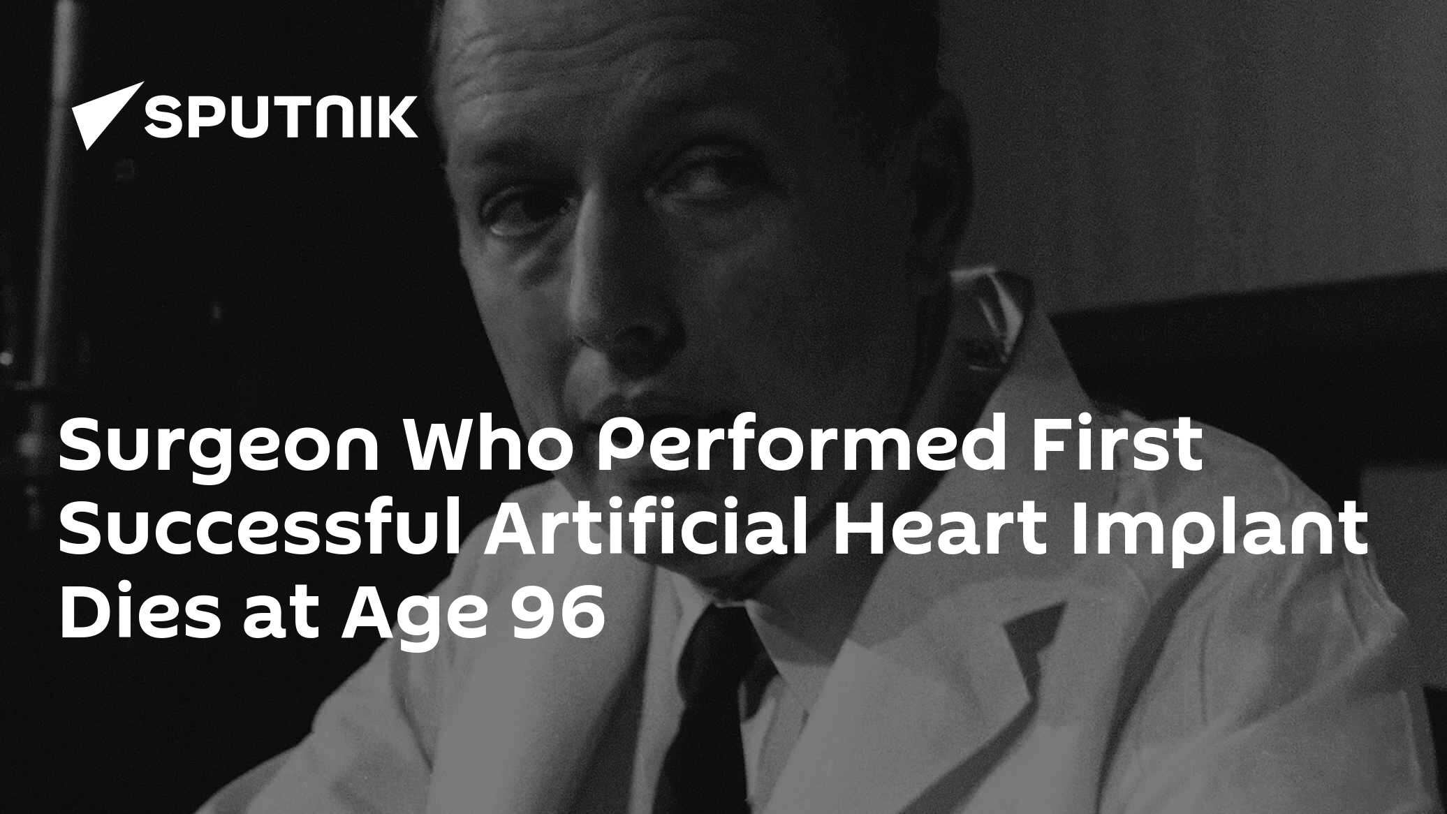Surgeon Who Performed First Successful Artificial Heart Implant Dies at ...