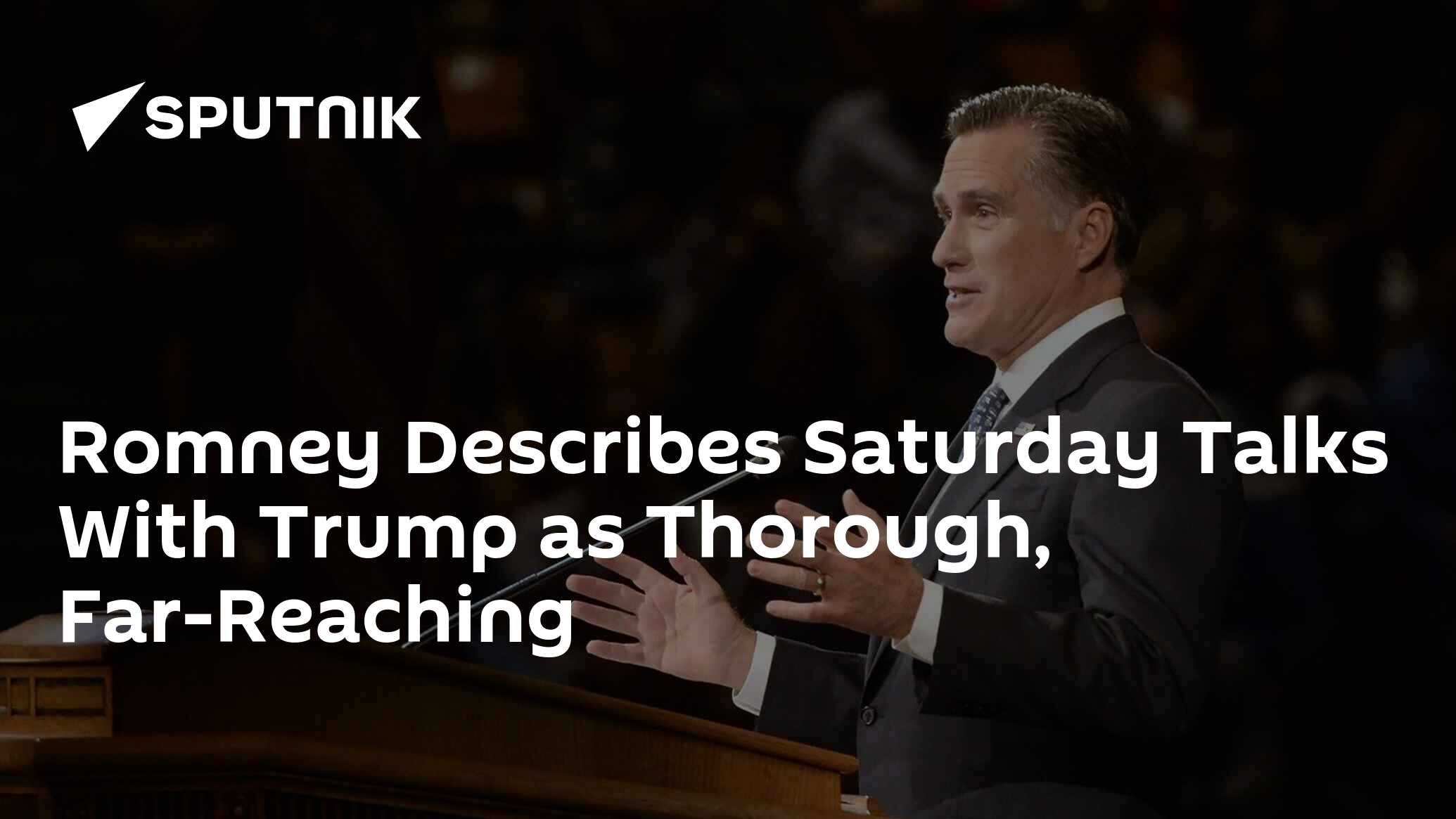 Romney Describes Saturday Talks With Trump as Thorough, Far-Reaching ...