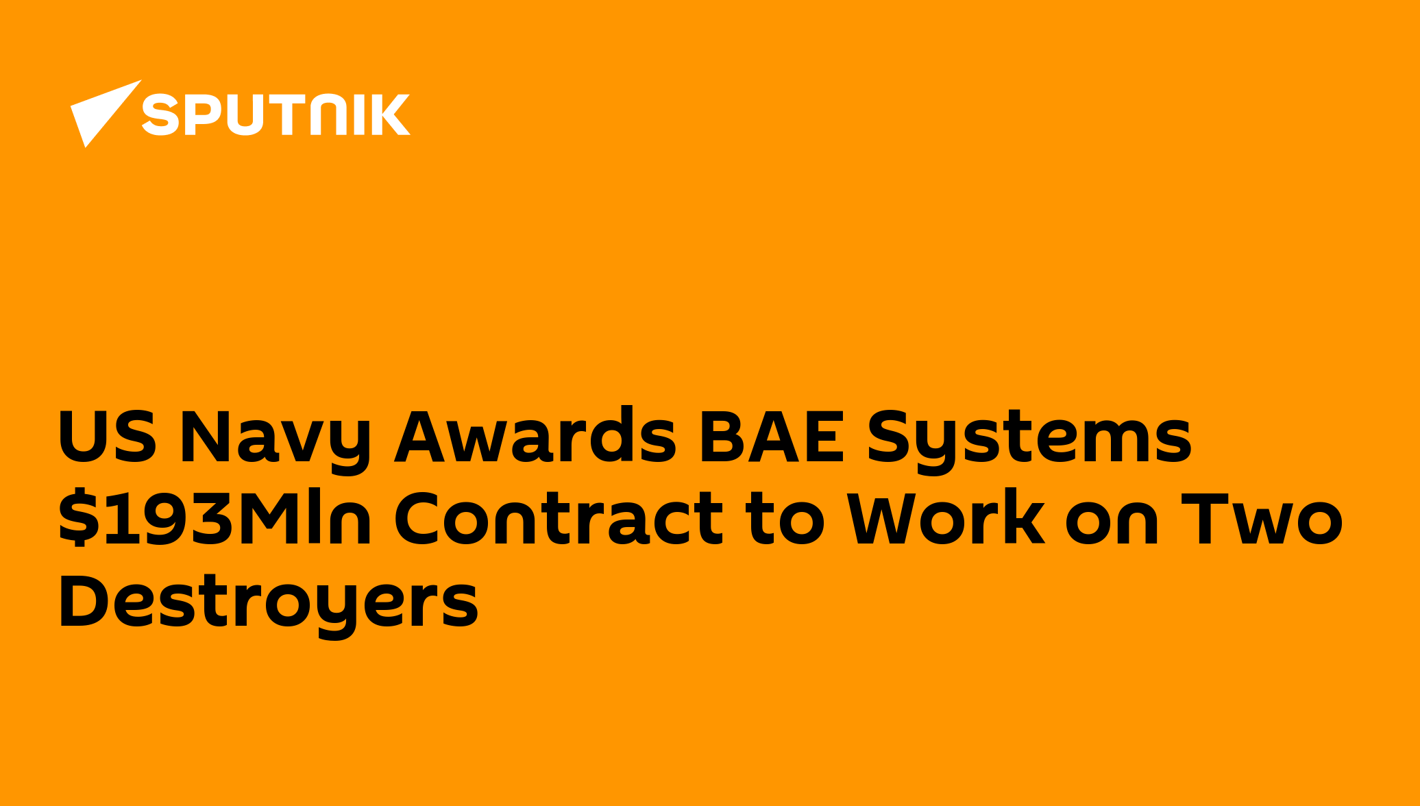 US Navy Awards BAE Systems $193Mln Contract to Work on Two Destroyers ...