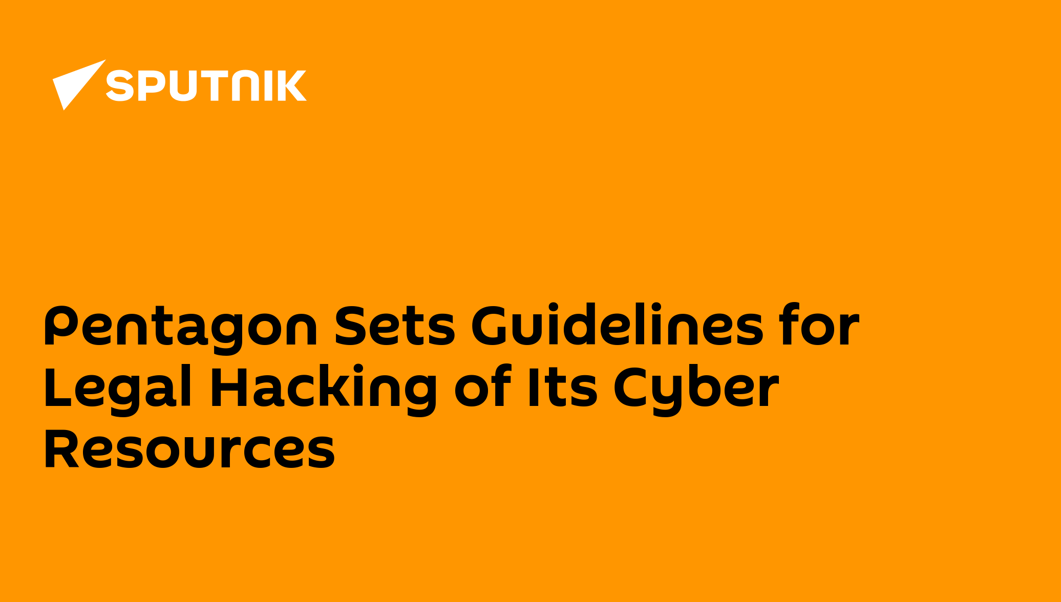 Pentagon Sets Guidelines for Legal Hacking of Its Cyber Resources - 20. ...