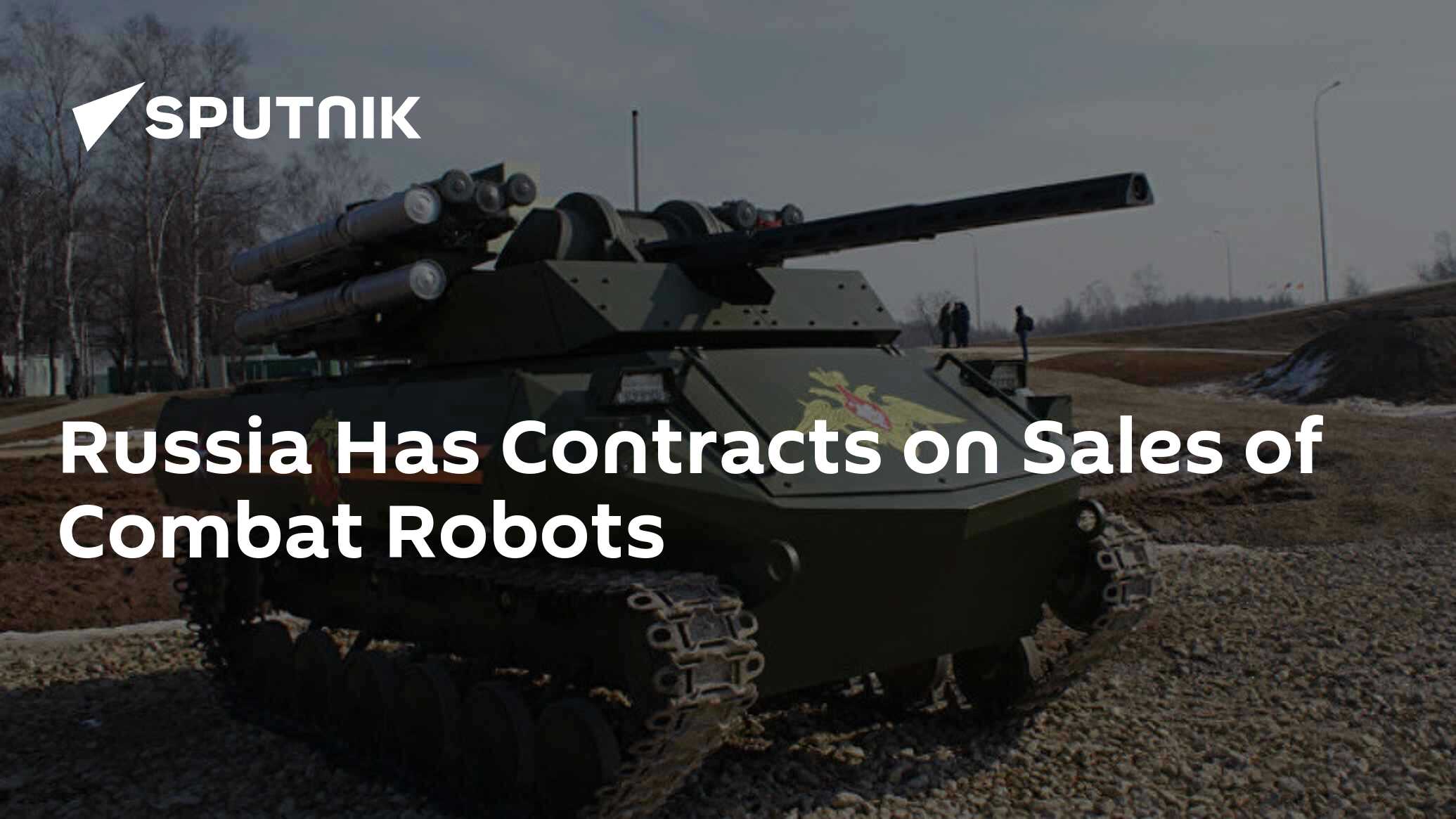 Russia Has Contracts on Sales of Combat Robots - 24.11.2016, Sputnik ...