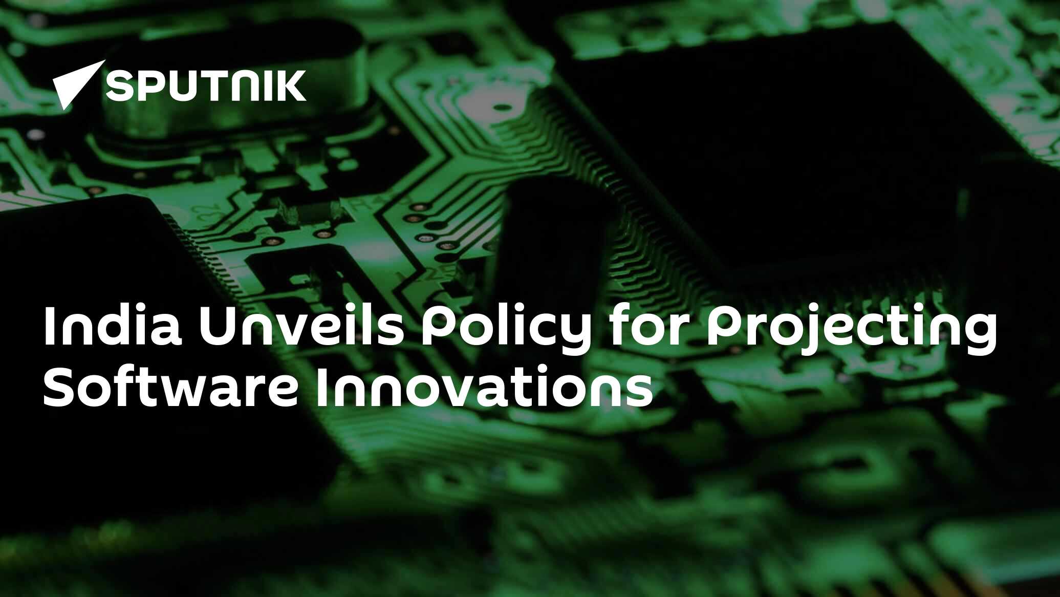 India Unveils Policy for Projecting Software Innovations - 29.11.2016 ...