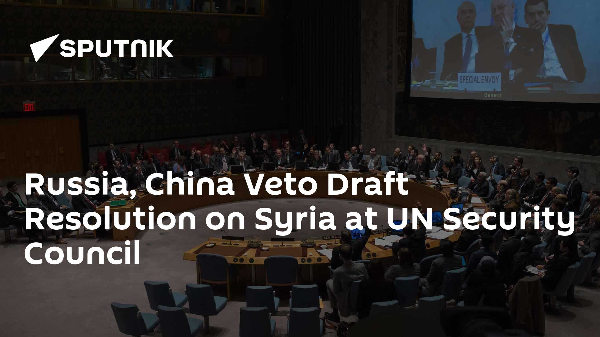 Russia, China Veto Draft Resolution on Syria at UN Security Council ...