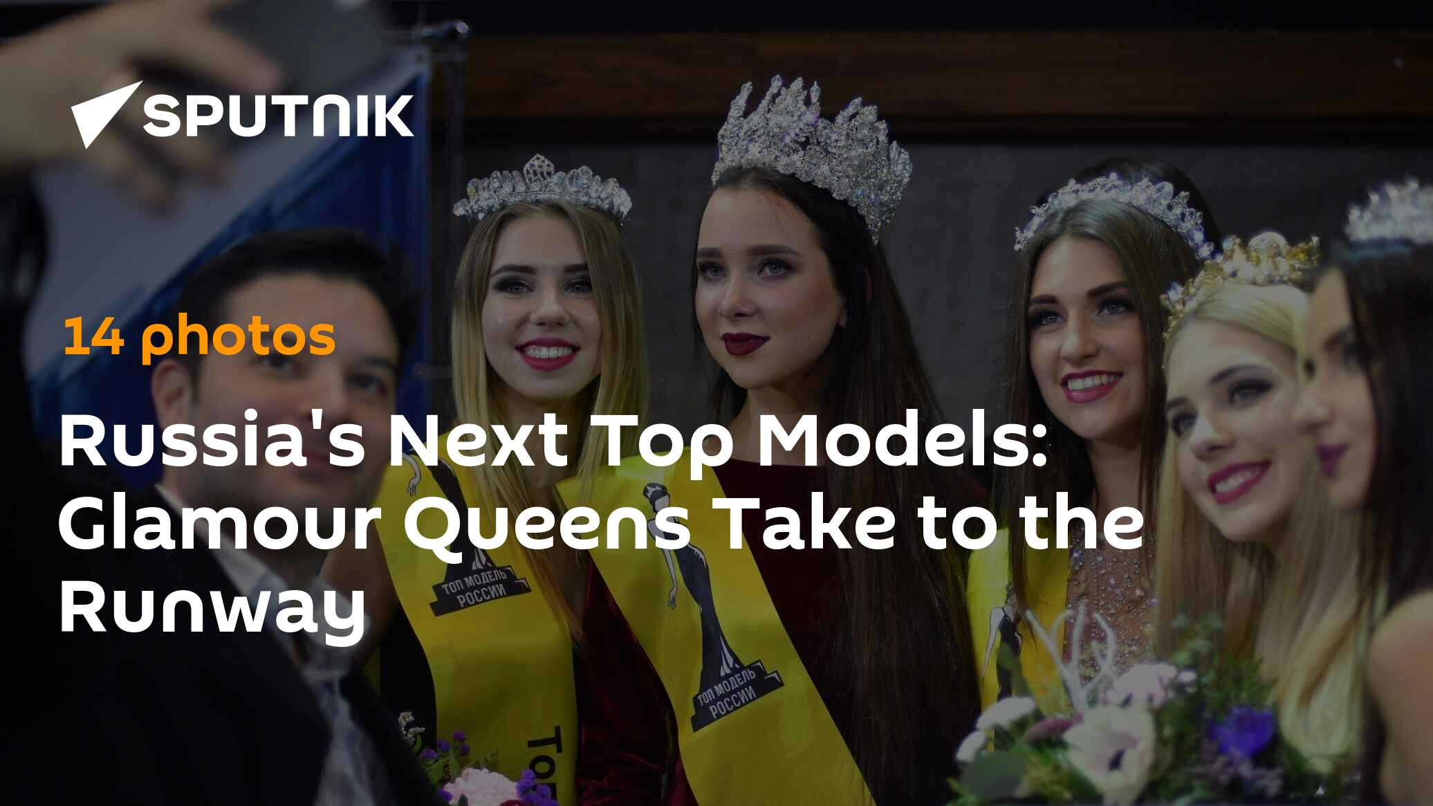 Russia's Next Top Models: Glamour Queens Take to the Runway - 06.12. ...