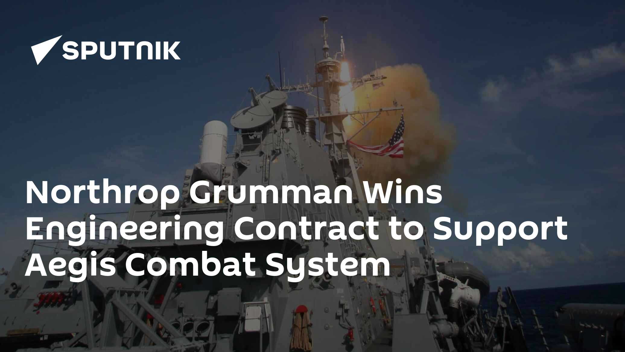 Northrop Grumman Wins Engineering Contract to Support Aegis Combat ...