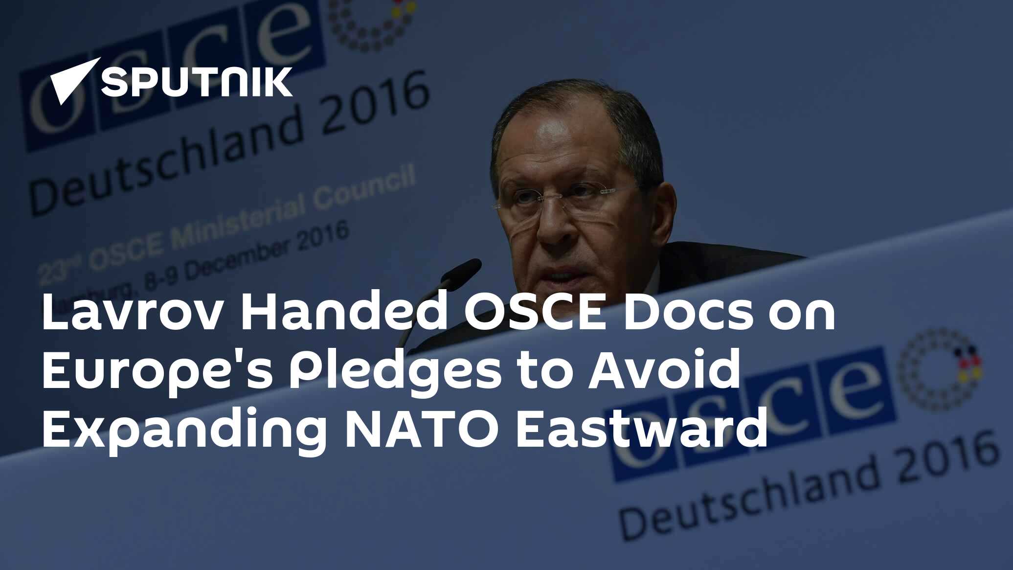 Lavrov Handed OSCE Docs on Europe's Pledges to Avoid Expanding NATO ...