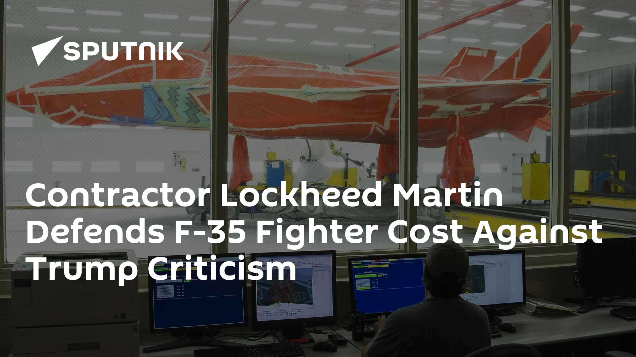 Contractor Lockheed Martin Defends F-35 Fighter Cost Against Trump ...