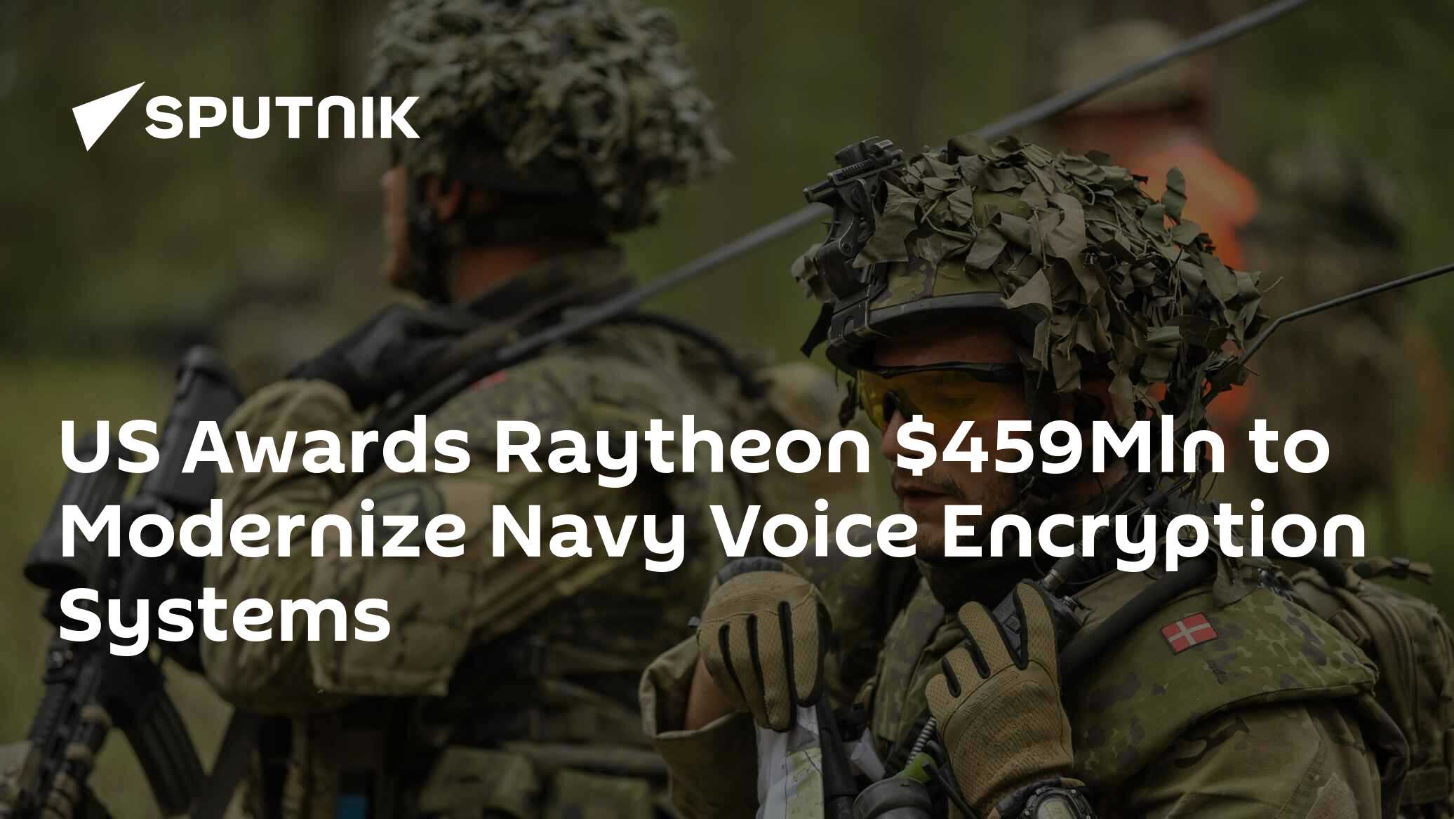 US Awards Raytheon $459Mln to Modernize Navy Voice Encryption Systems ...