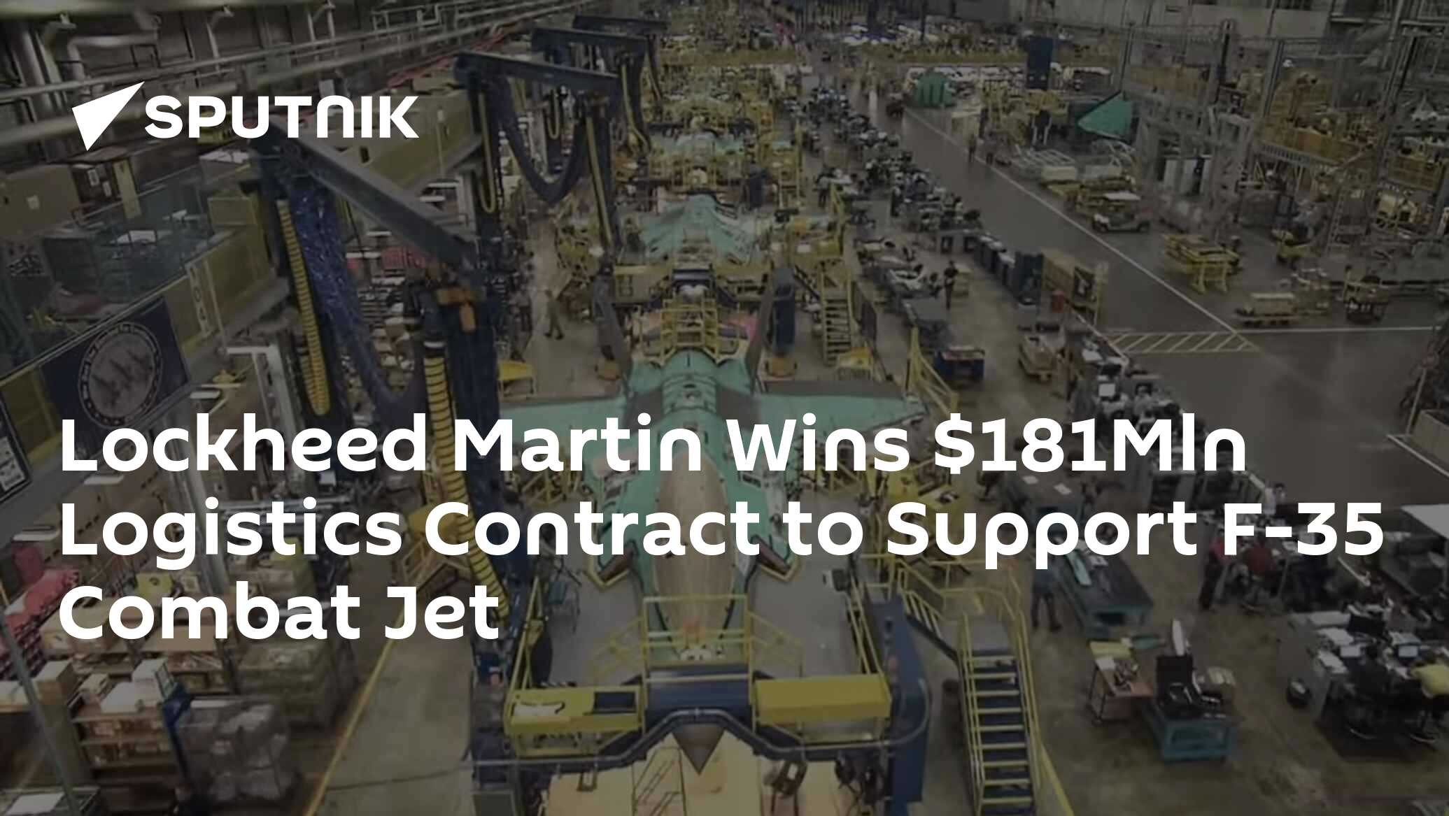 Lockheed Martin Wins $181Mln Logistics Contract to Support F-35 Combat Jet - 16.12.2016, Sputnik ...