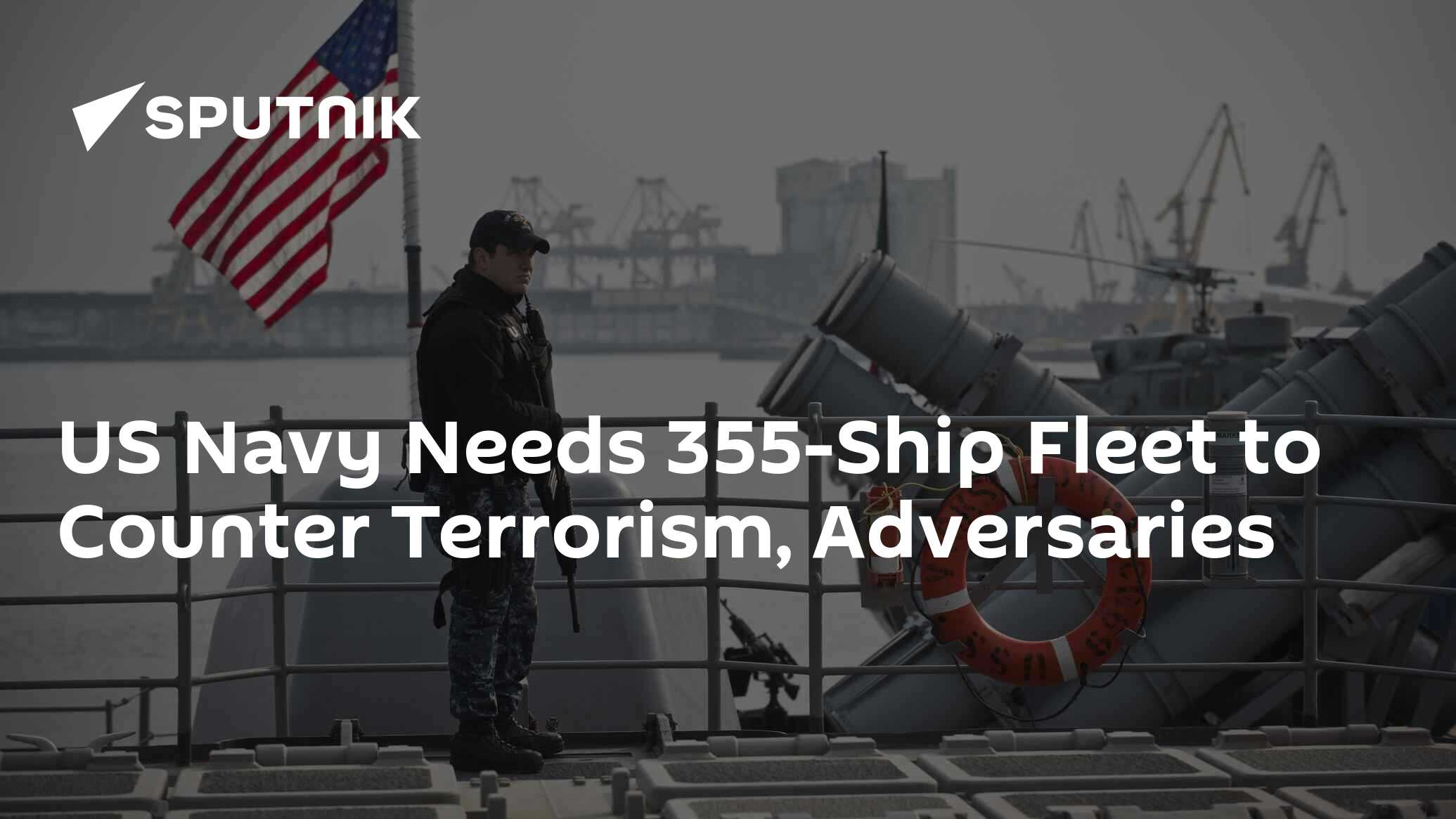 US Navy Needs 355-Ship Fleet to Counter Terrorism, Adversaries - 16.12. ...