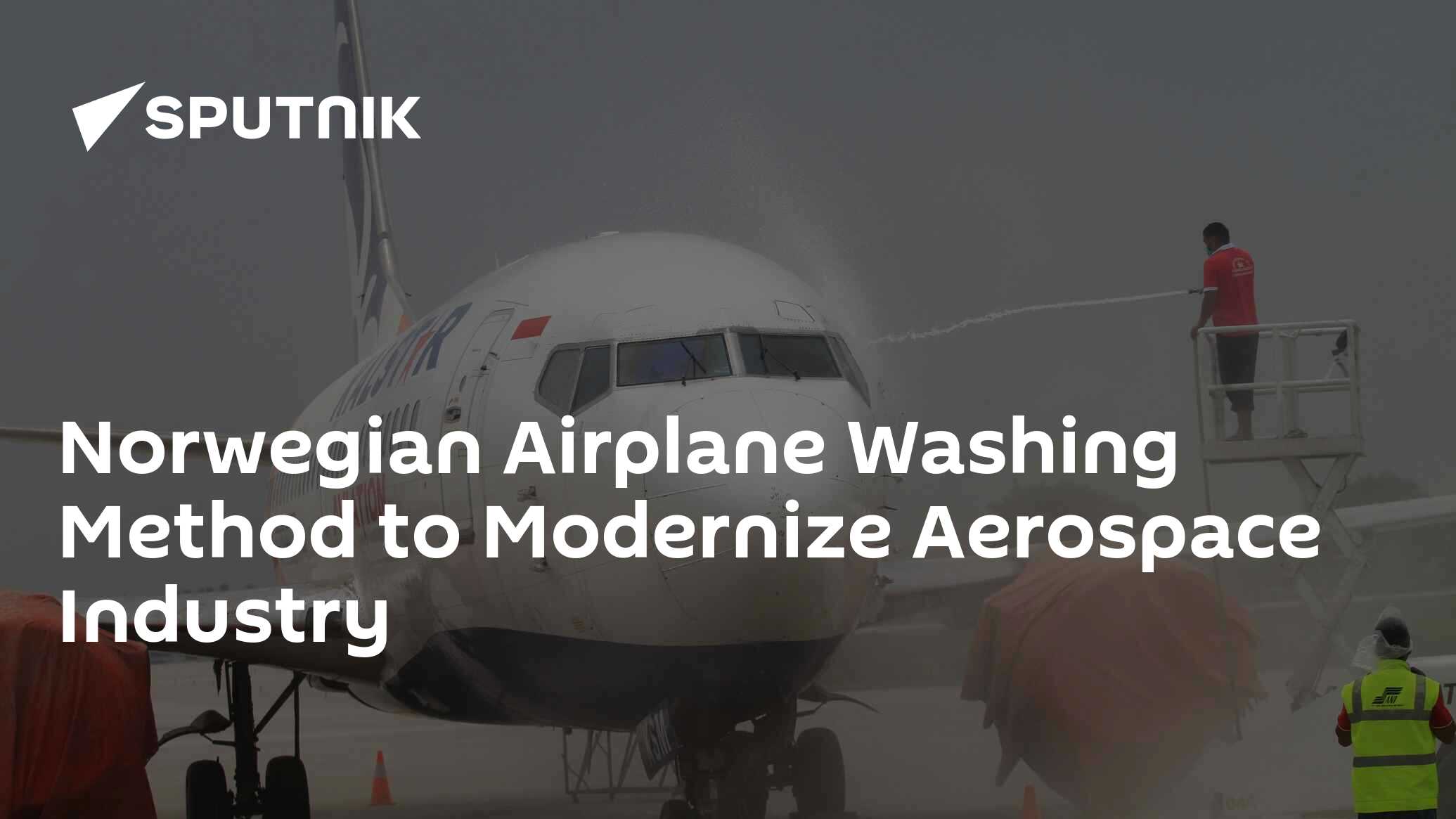 Norwegian Airplane Washing Method to Modernize Aerospace Industry - 21. ...