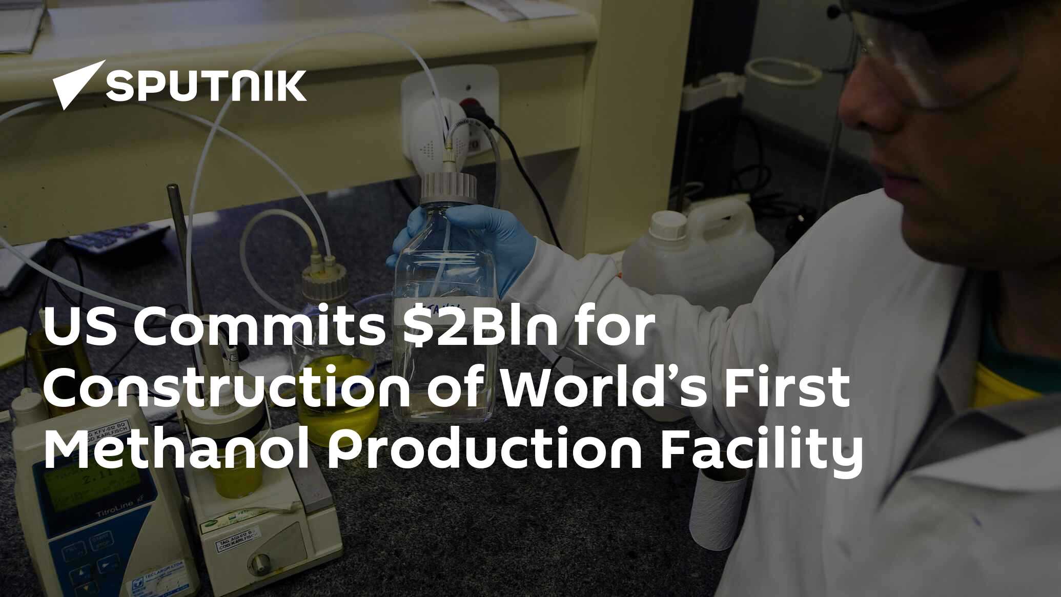 US Commits $2Bln for Construction of World’s First Methanol Production ...