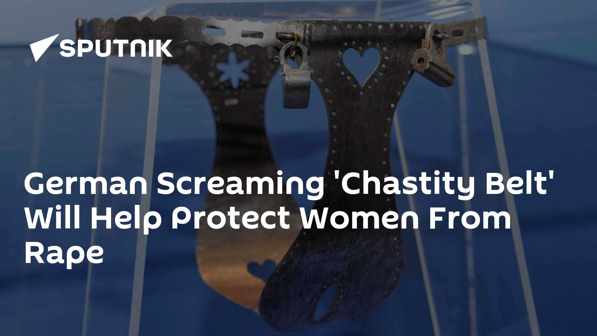 German Screaming 'Chastity Belt' Will Help Protect Women From Rape - 21 ...