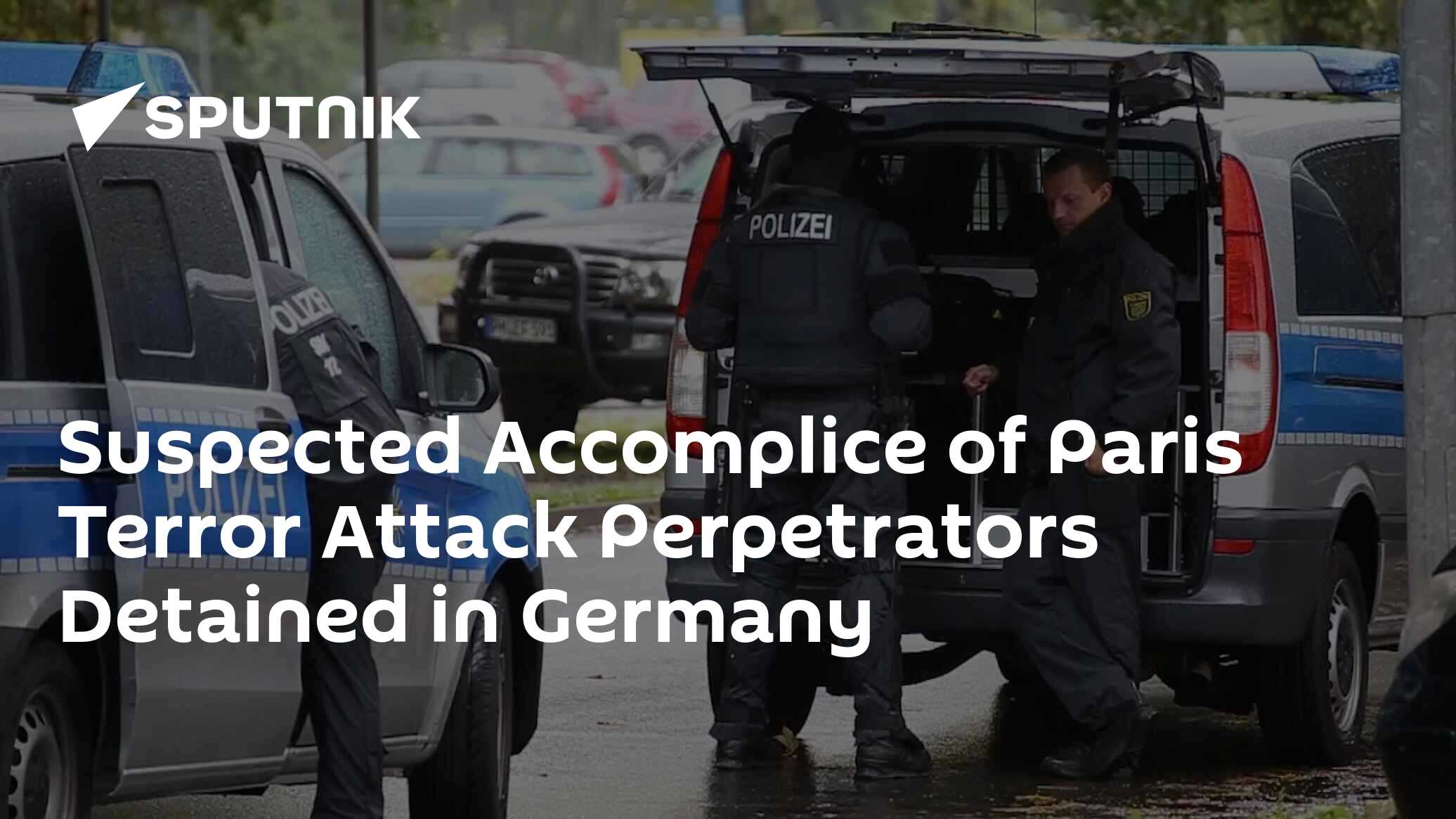 Suspected Accomplice of Paris Terror Attack Perpetrators Detained in ...