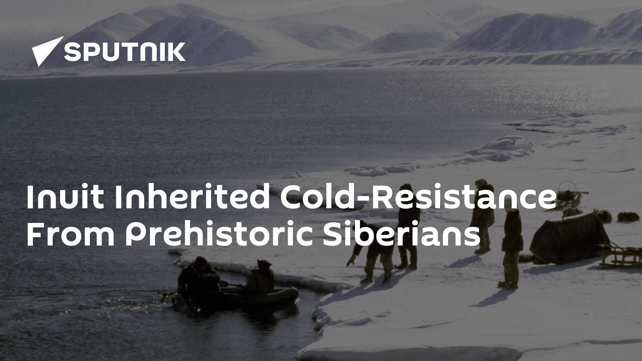 Inuit Inherited Cold-Resistance From Prehistoric Siberians - 23.12.2016 ...