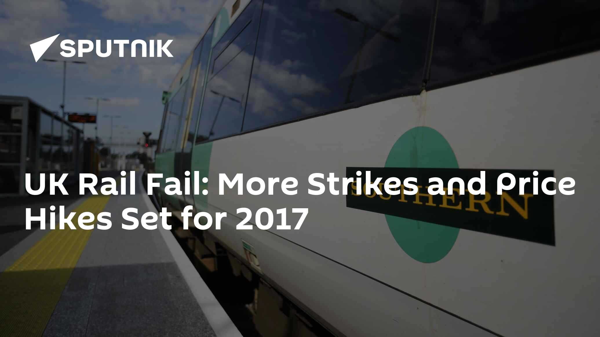 UK Rail Fail: More Strikes and Price Hikes Set for 2017 - 03.01.2017 ...