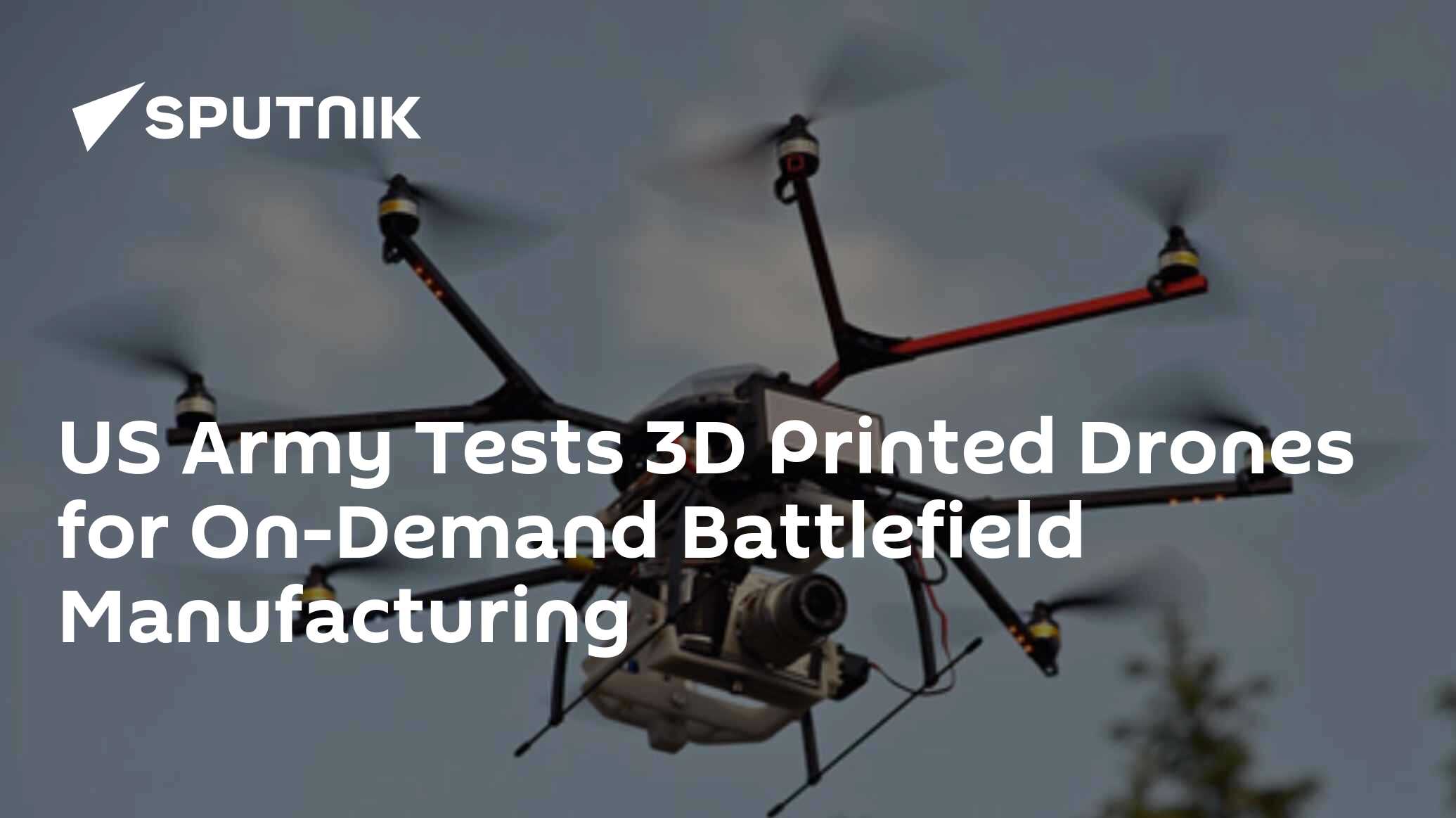 US Army Tests 3D Printed Drones for On-Demand Battlefield Manufacturing ...
