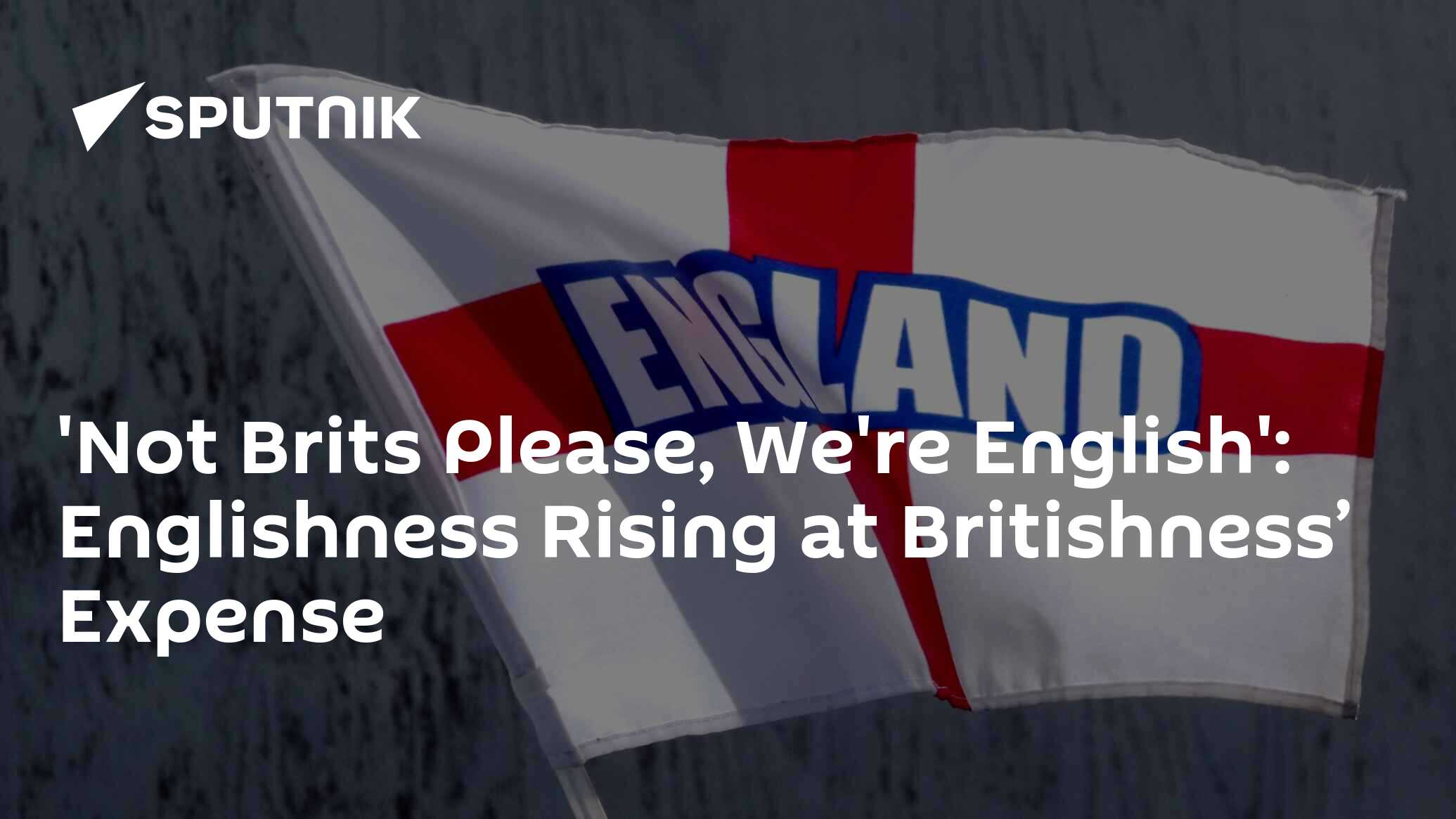 'Not Brits Please, We're English': Englishness Rising at Britishness ...