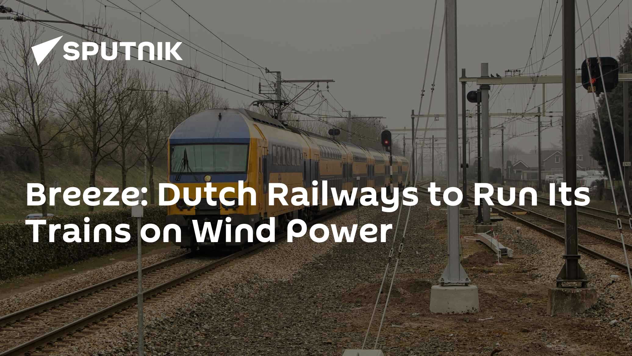 Breeze: Dutch Railways to Run Its Trains on Wind Power - 11.01.2017 ...