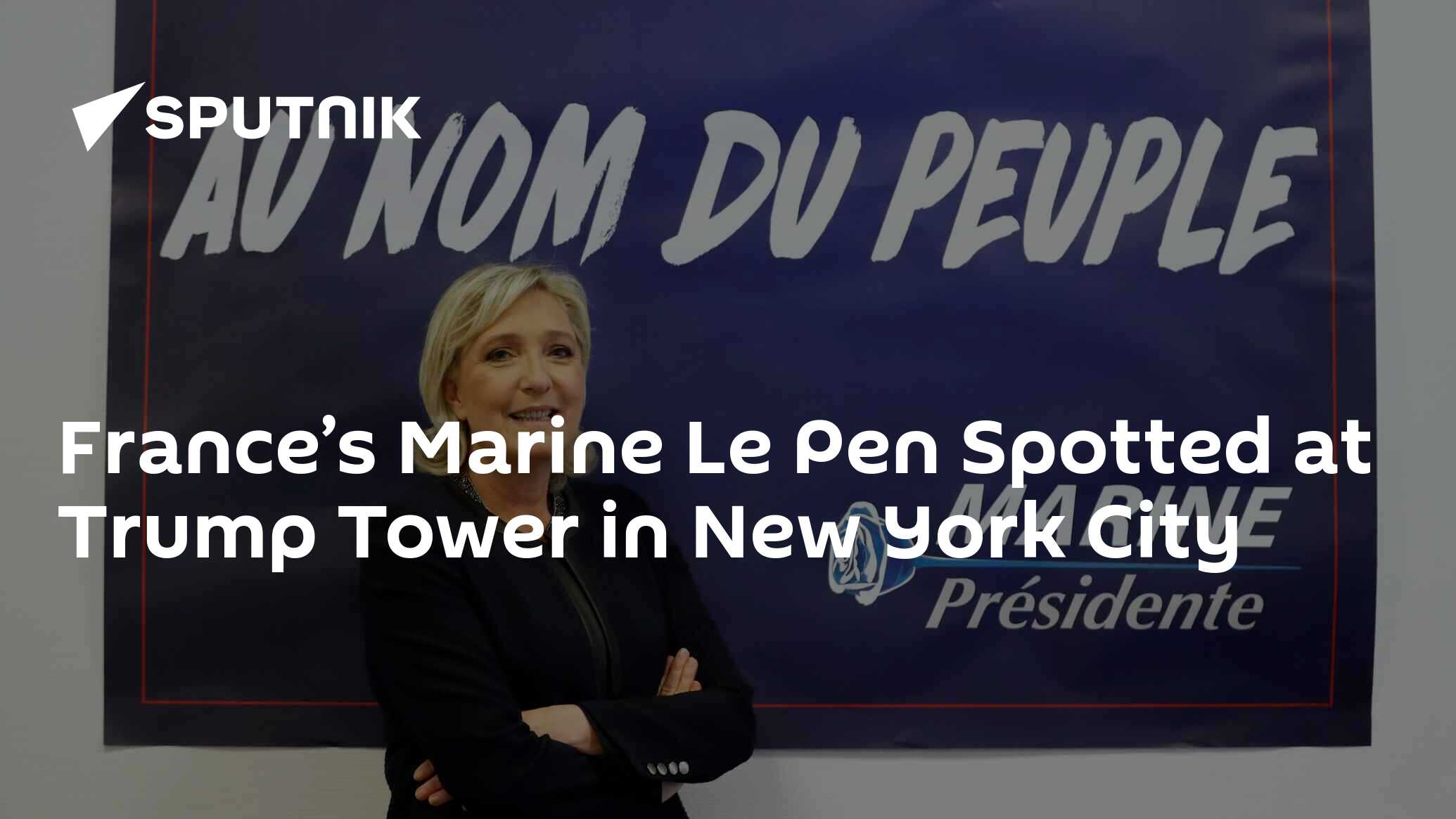 France’s Marine Le Pen Spotted at Trump Tower in New York City - 12.01. ...