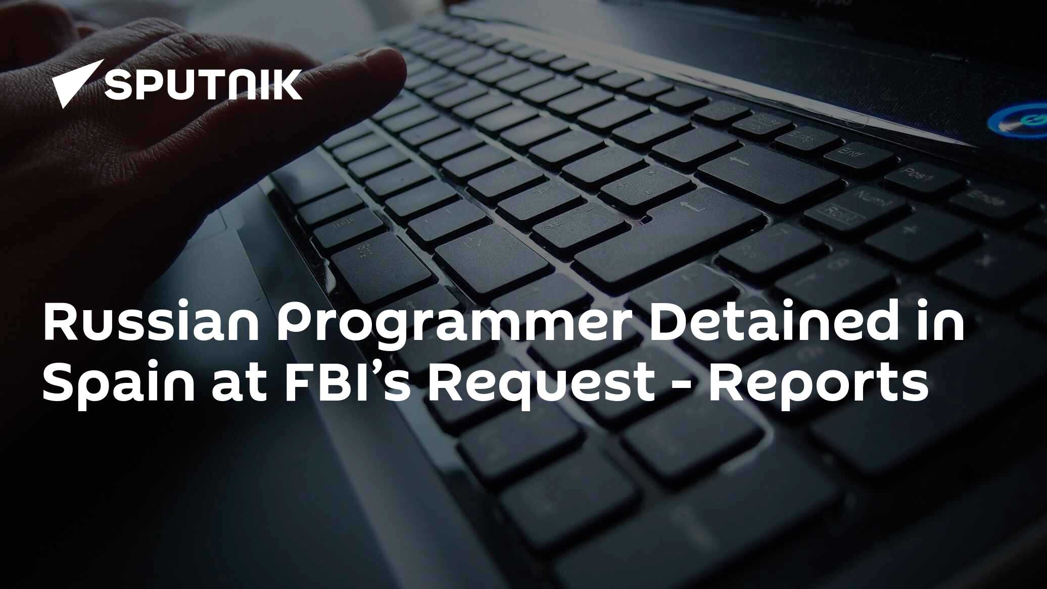 Russian Programmer Detained in Spain at FBI’s Request - Reports - 19.01 ...