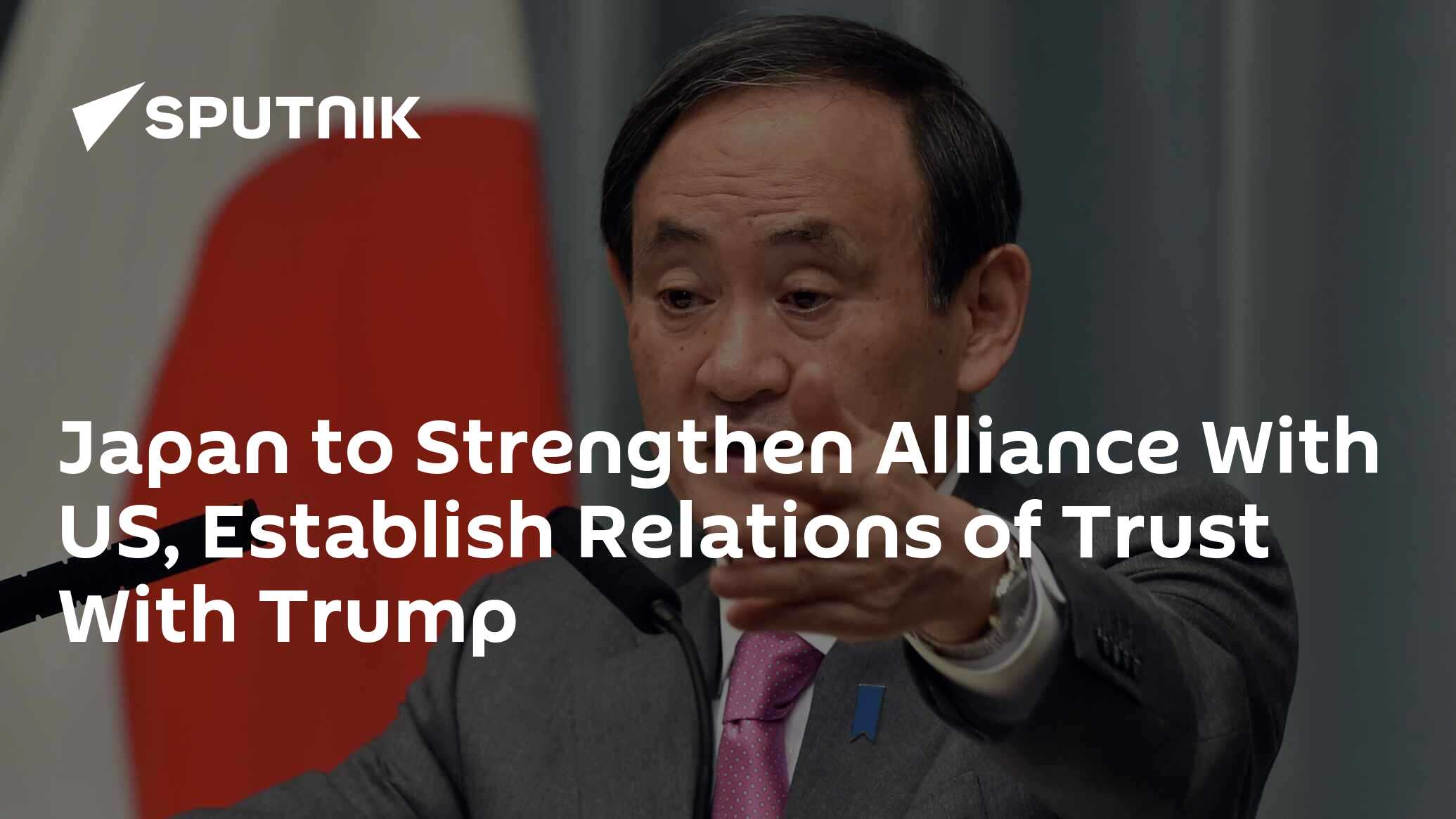 Japan to Strengthen Alliance With US, Establish Relations of Trust With ...
