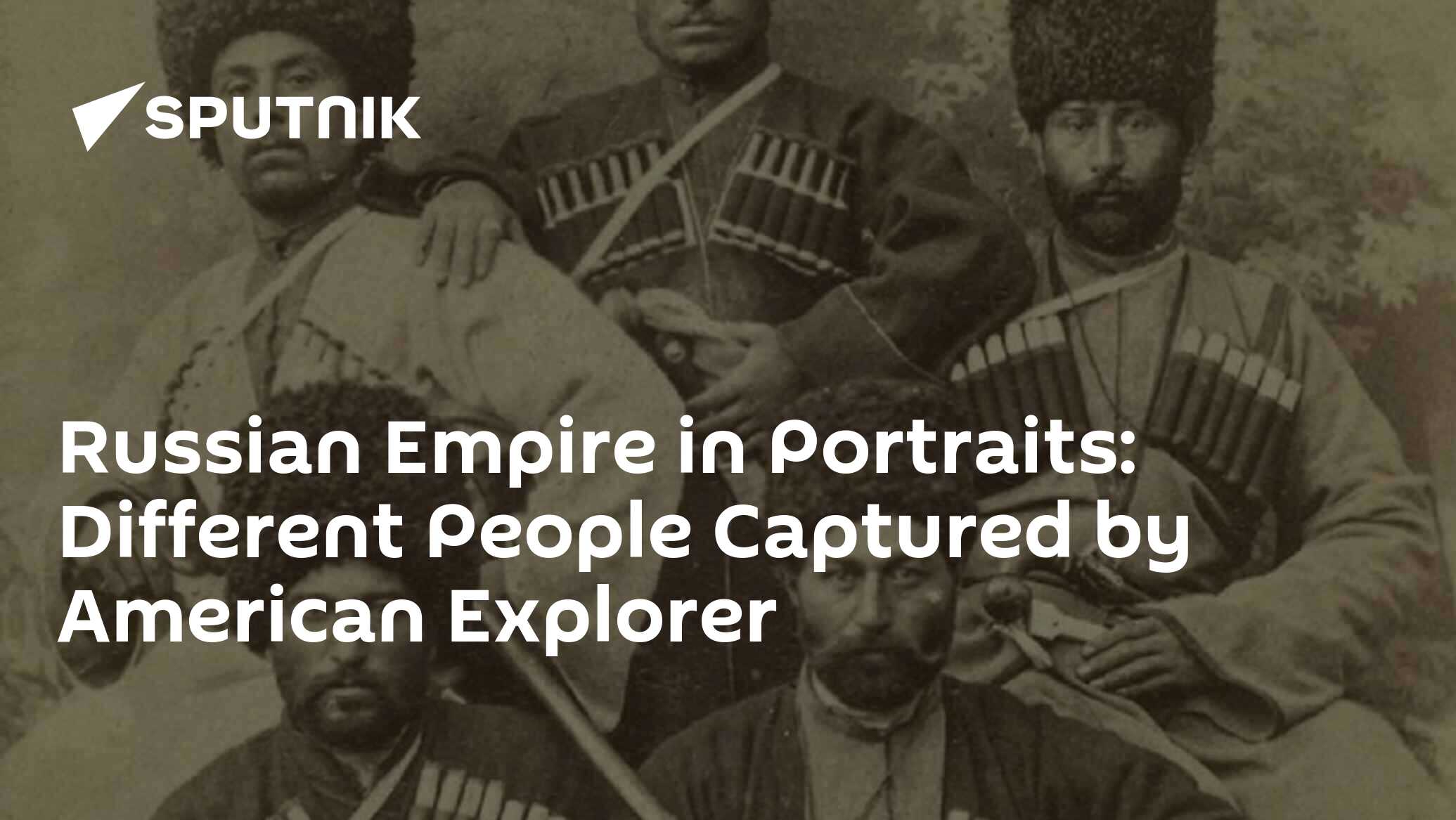 Russian Empire in Portraits: Different People Captured by American ...