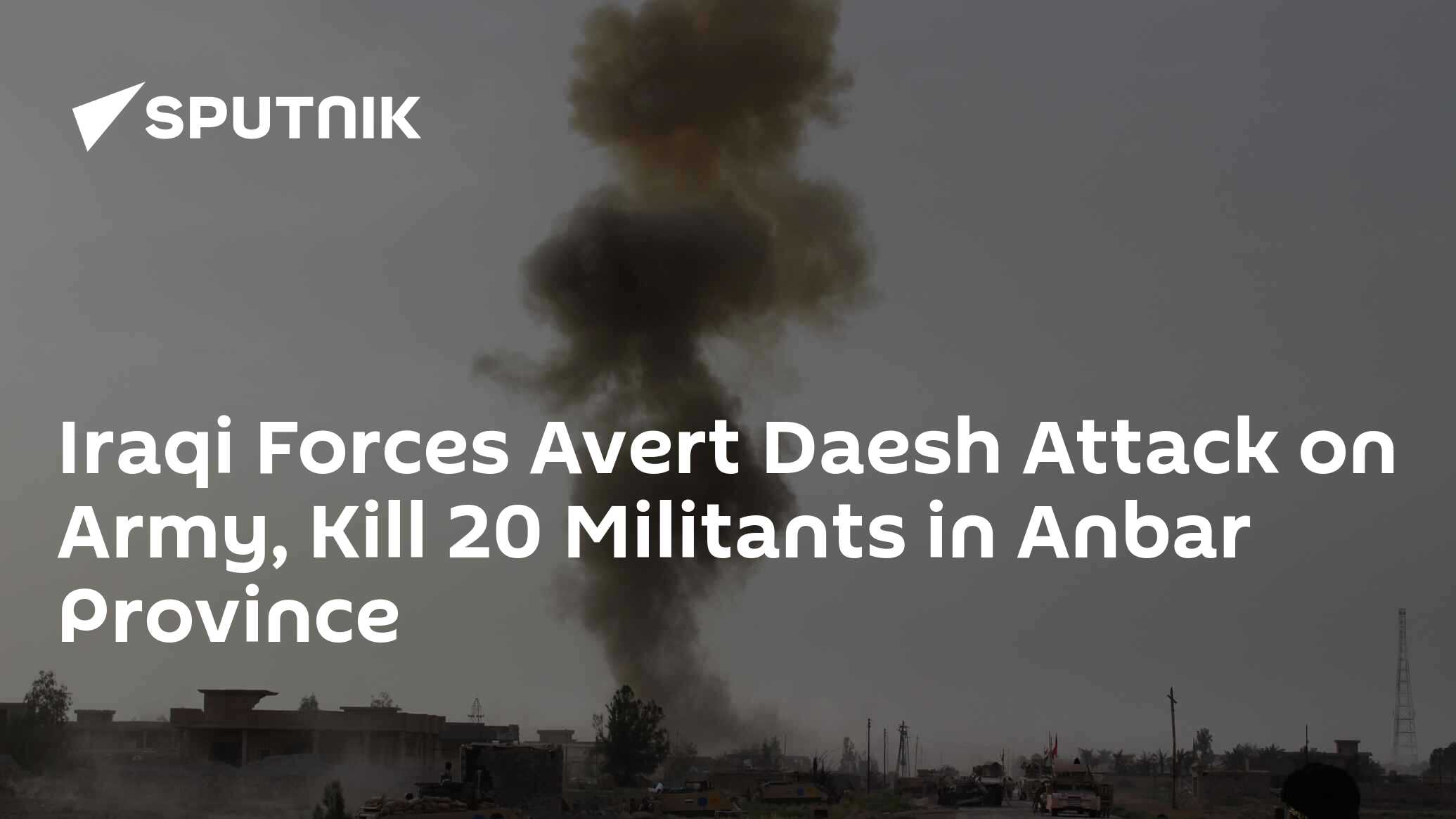 Iraqi Forces Avert Daesh Attack on Army, Kill 20 Militants in Anbar ...