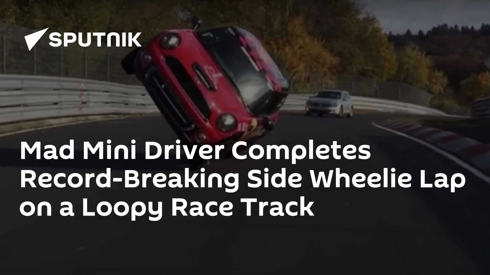 Mad Mini Driver Completes Record-Breaking Side Wheelie Lap on a Loopy ...