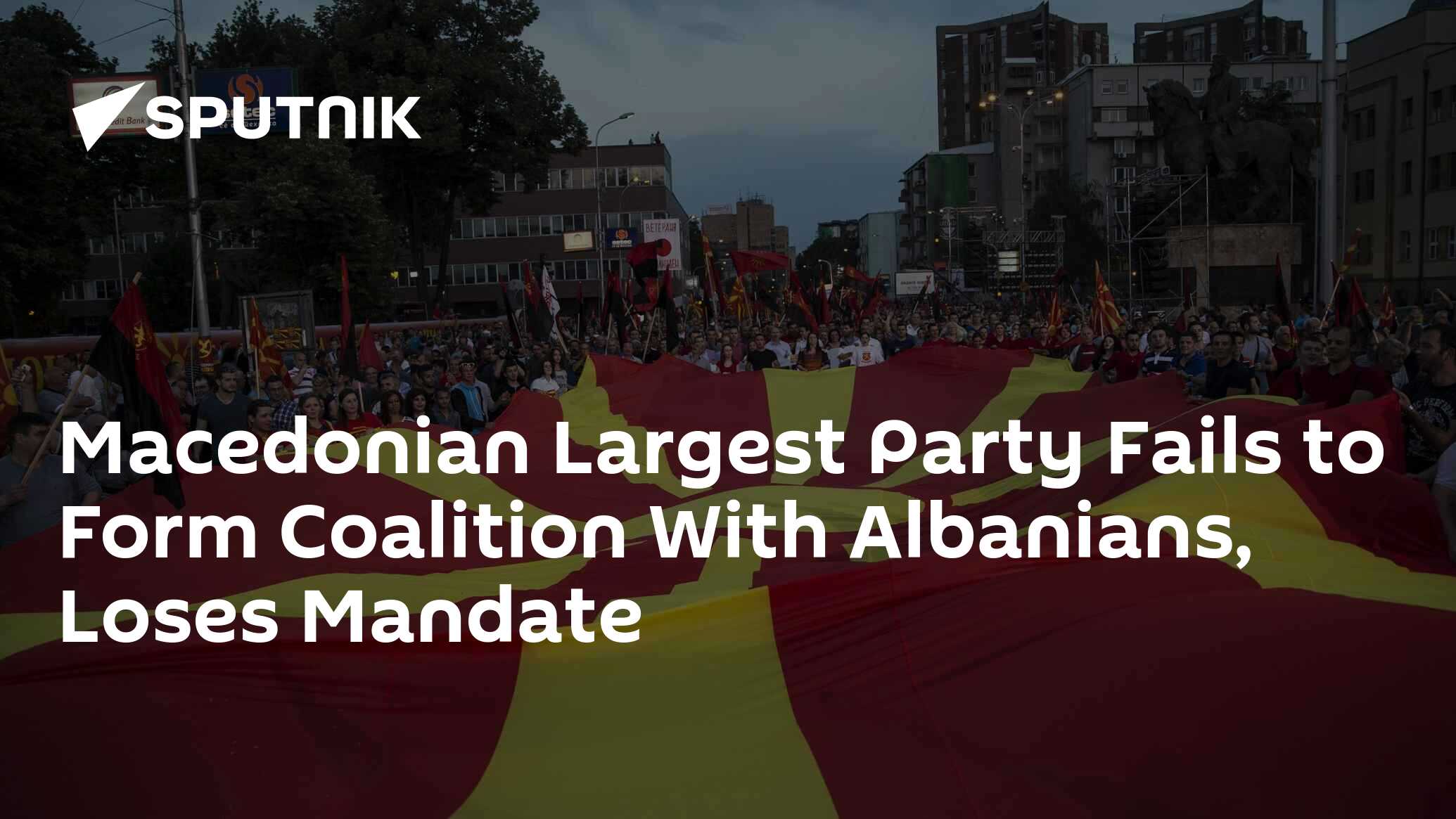 Macedonian Largest Party Fails to Form Coalition With Albanians, Loses ...