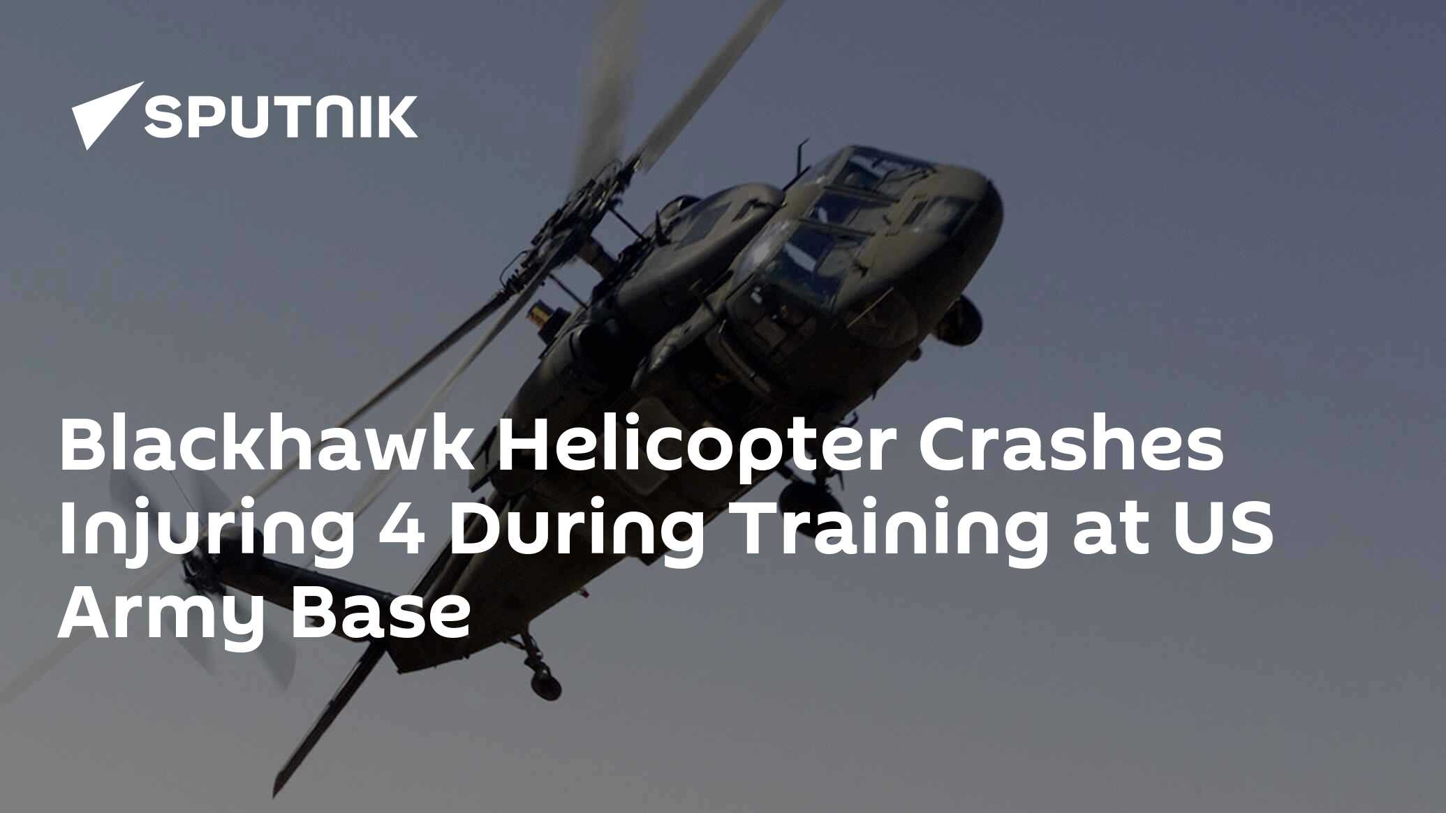 Blackhawk Helicopter Crashes Injuring 4 During Training at US Army Base ...