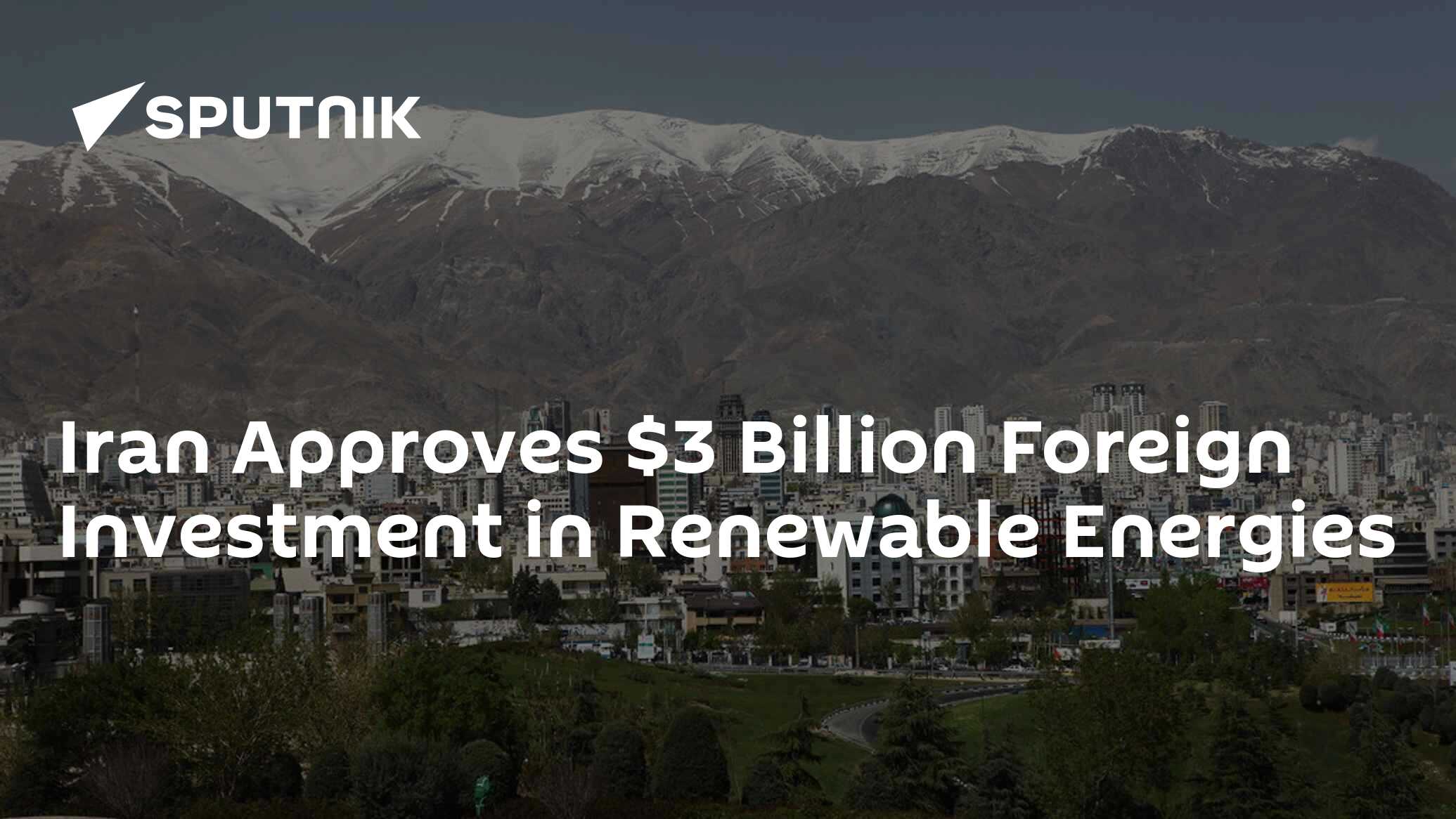 Iran Approves $3 Billion Foreign Investment in Renewable Energies - 05. ...