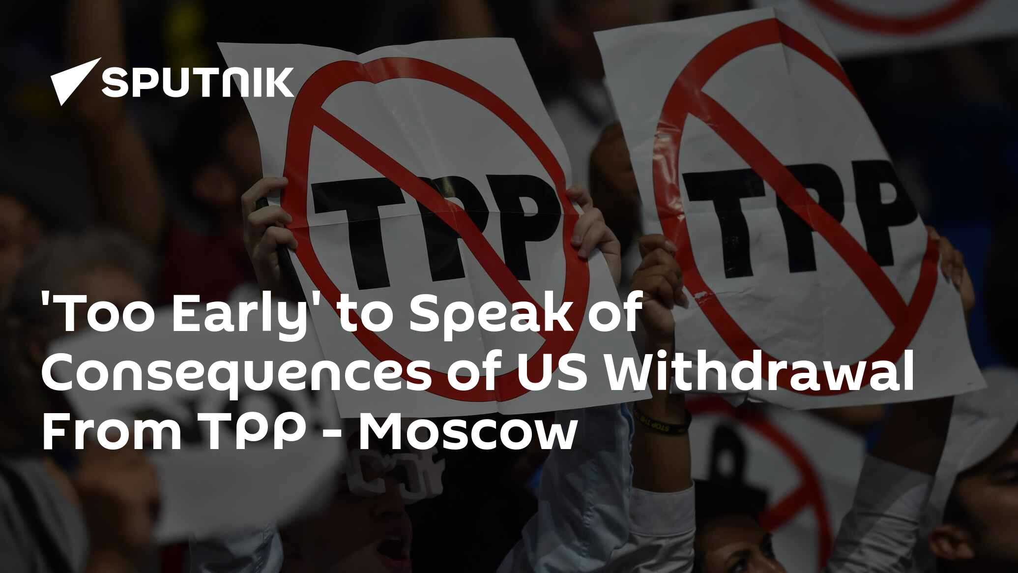 'Too Early' to Speak of Consequences of US Withdrawal From TPP - Moscow ...