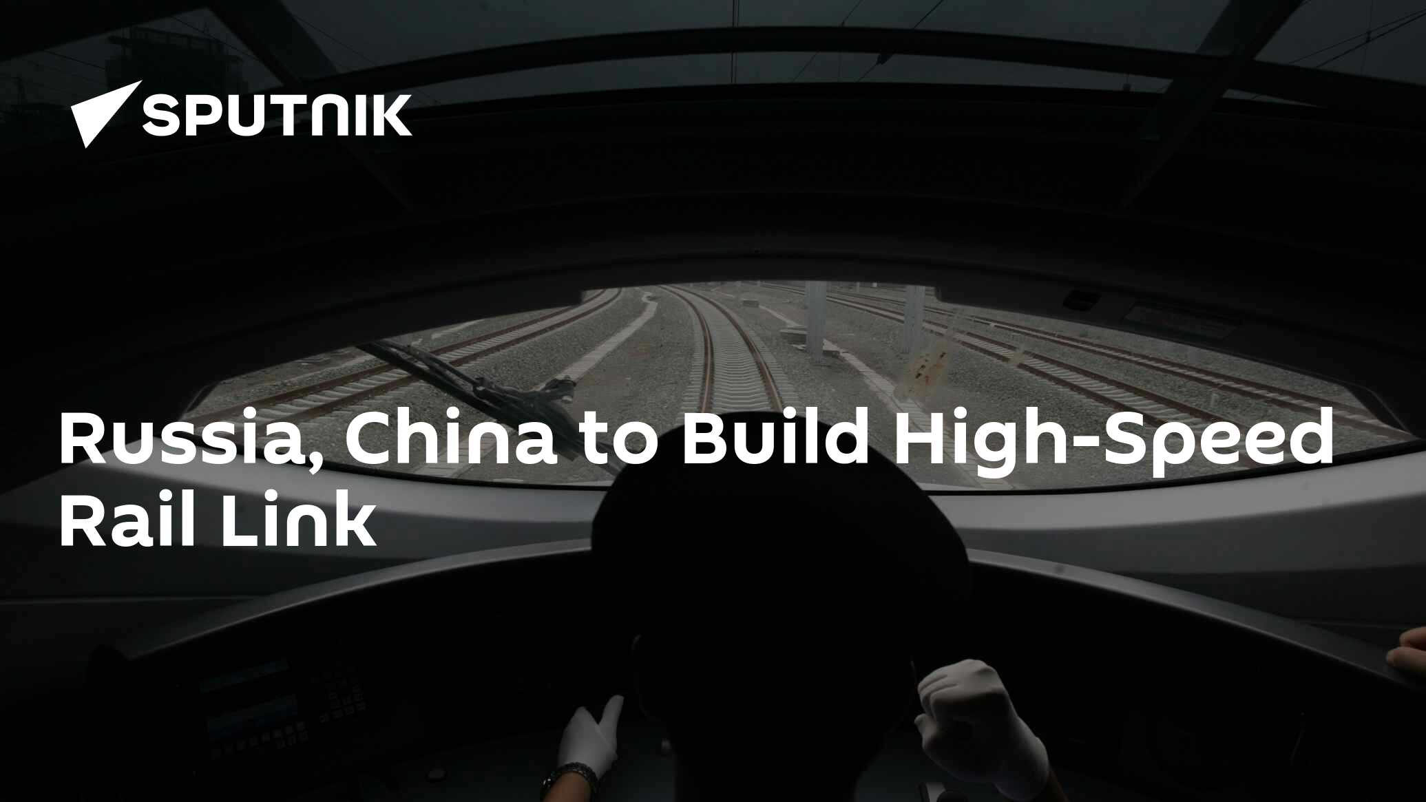 Russia, China to Build High-Speed Rail Link - 10.02.2017, Sputnik ...