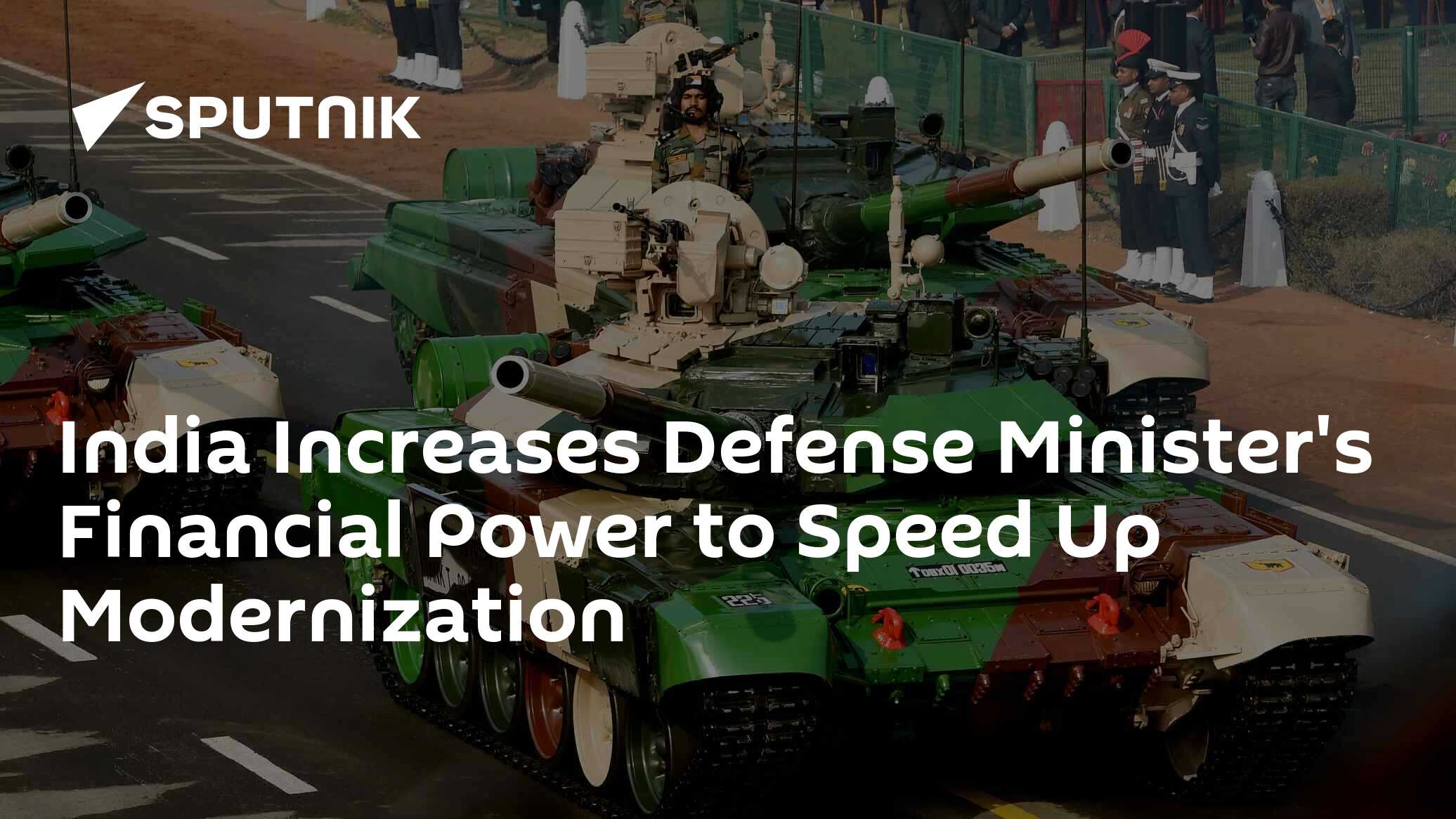 India Increases Defense Minister's Financial Power to Speed Up ...