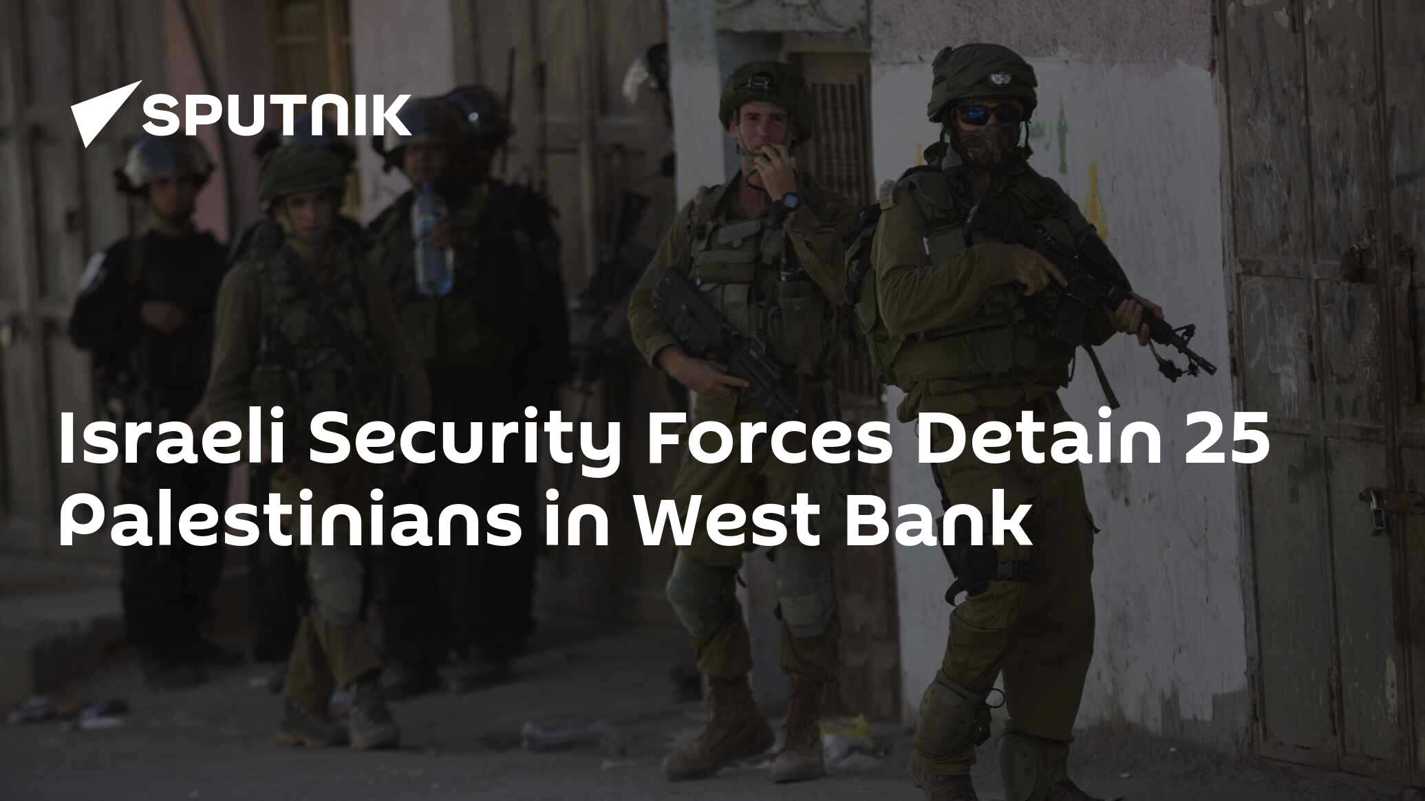 Israeli Security Forces Detain 25 Palestinians in West Bank - 13.02. ...