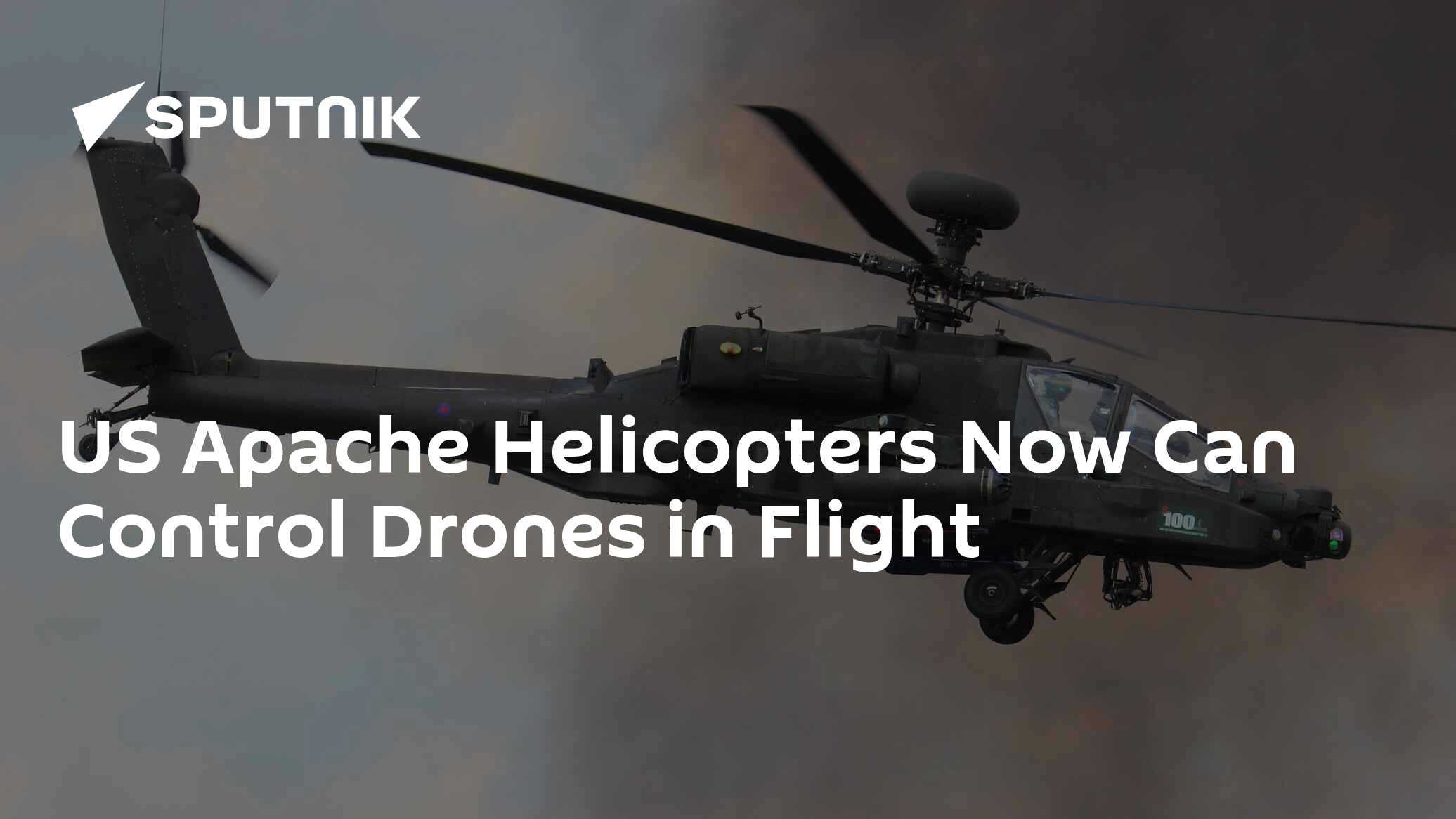 US Apache Helicopters Now Can Control Drones in Flight - 13.02.2017 ...