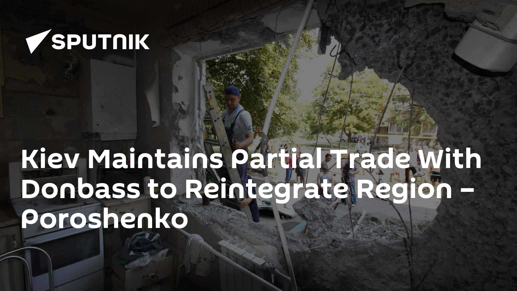 Kiev Maintains Partial Trade With Donbass to Reintegrate Region ...