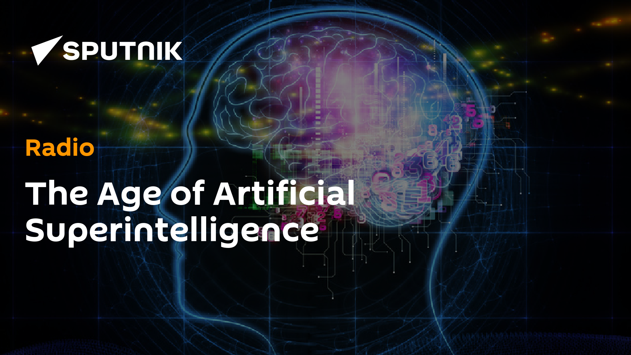 The Age of Artificial Superintelligence - 17.02.2017, Sputnik International