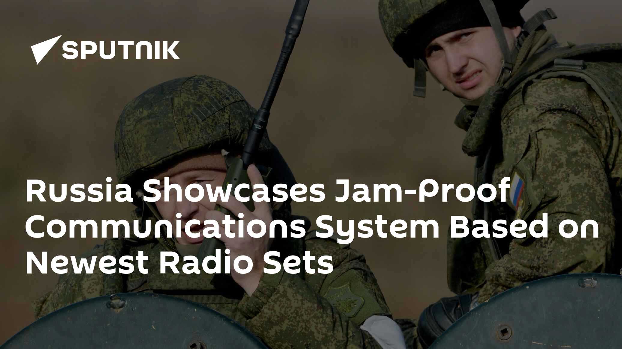 Russia Showcases Jam-Proof Communications System Based on Newest Radio ...