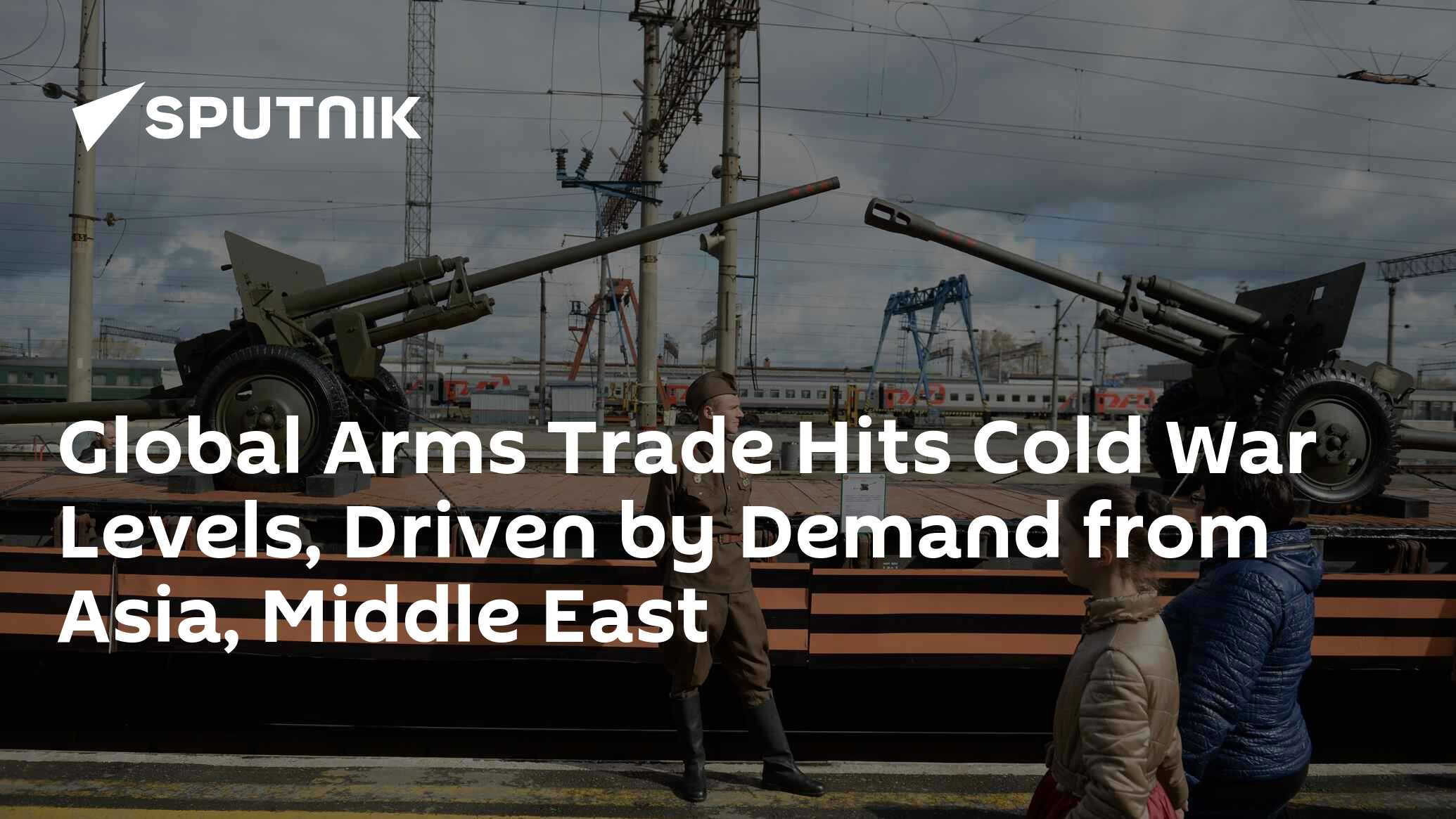 Global Arms Trade Hits Cold War Levels, Driven by Demand from Asia ...