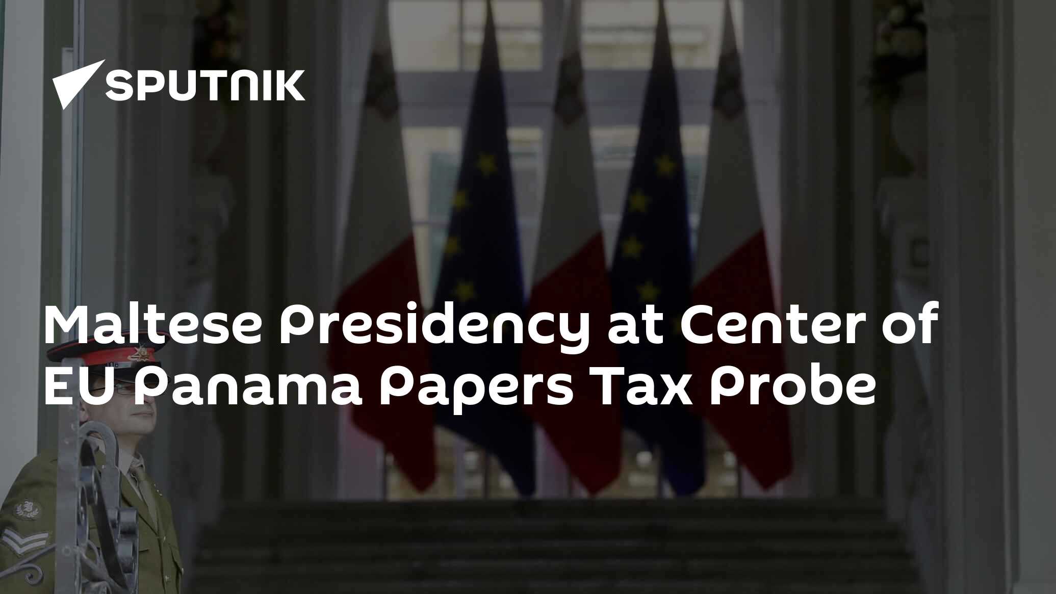 Maltese Presidency at Center of EU Panama Papers Tax Probe - 21.02.2017 ...