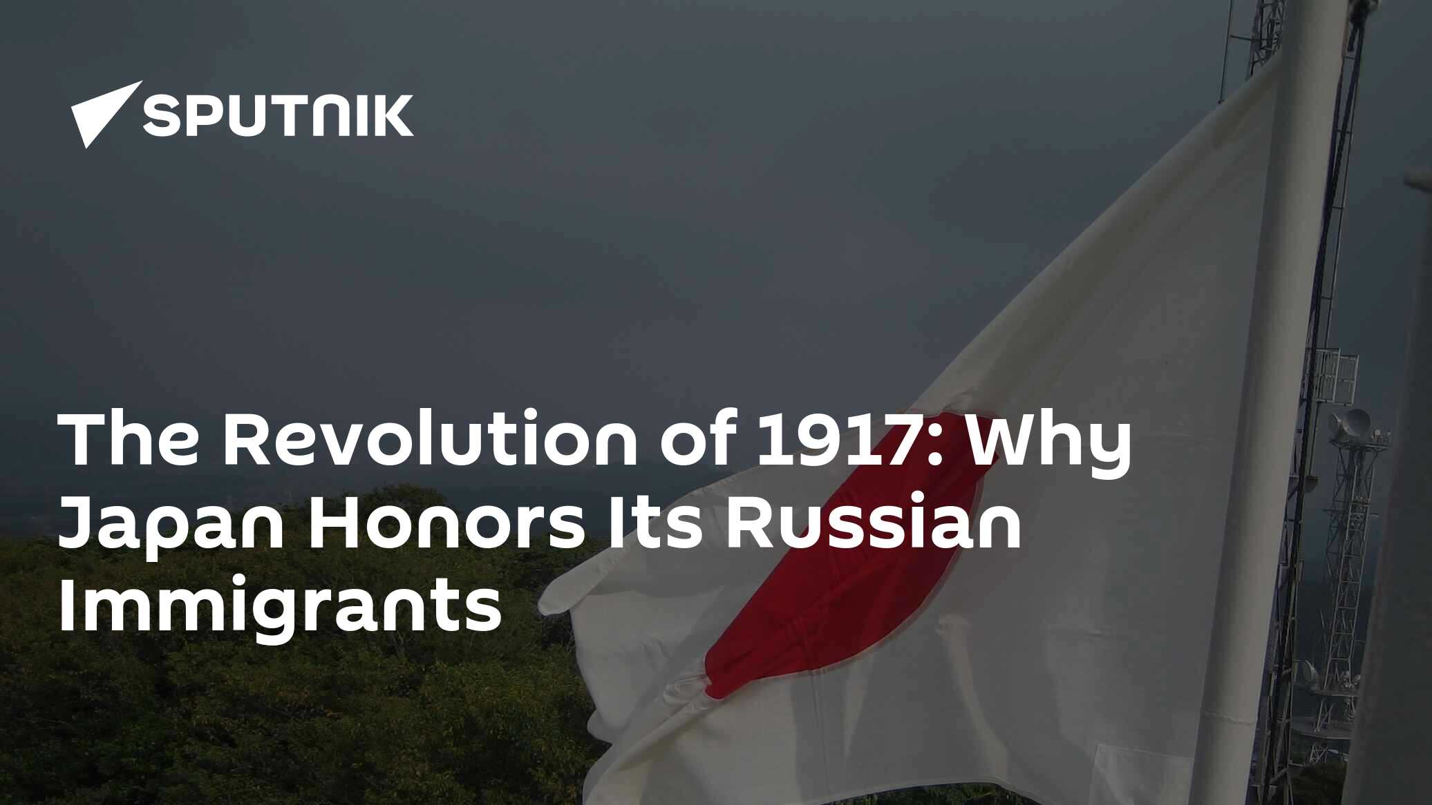 The Revolution of 1917: Why Japan Honors Its Russian Immigrants - 23.02 ...