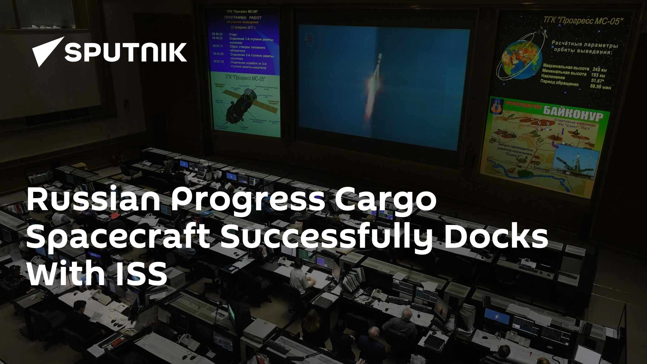 Russian Progress Cargo Spacecraft Successfully Docks With ISS - 24.02. ...