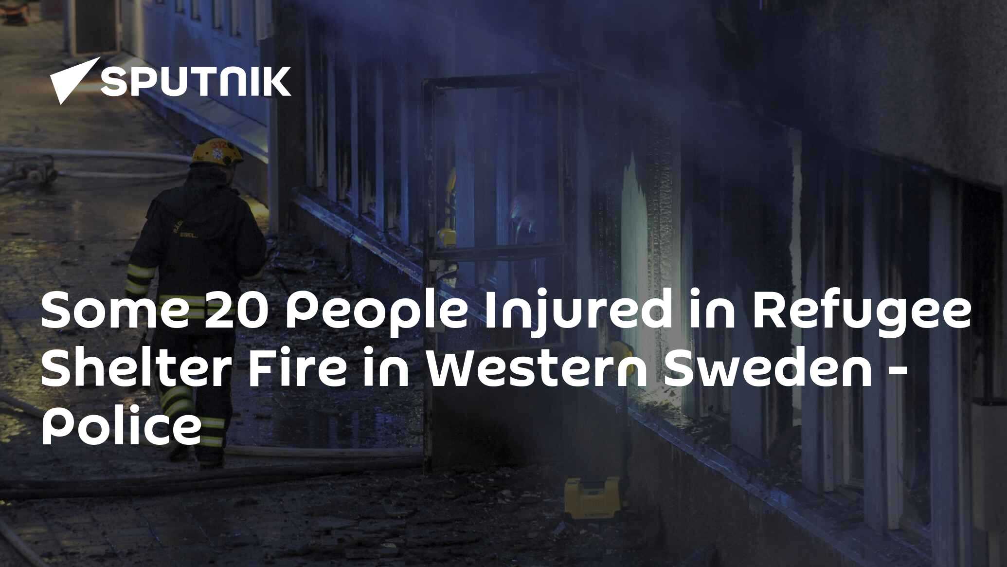 Some 20 People Injured in Refugee Shelter Fire in Western Sweden ...