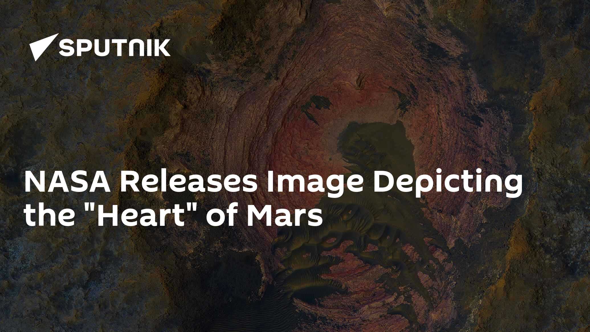 NASA Releases Image Depicting the "Heart" of Mars - 26.02.2017, Sputnik ...